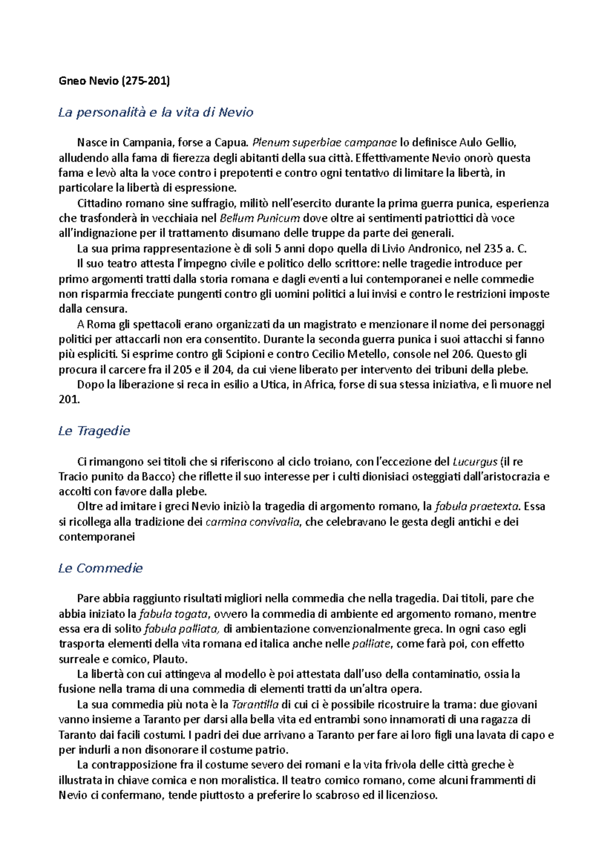 Gneo Nevio - Plenum superbiae campanae lo definisce Aulo Gellio, alludendo alla fama di fierezza ...
