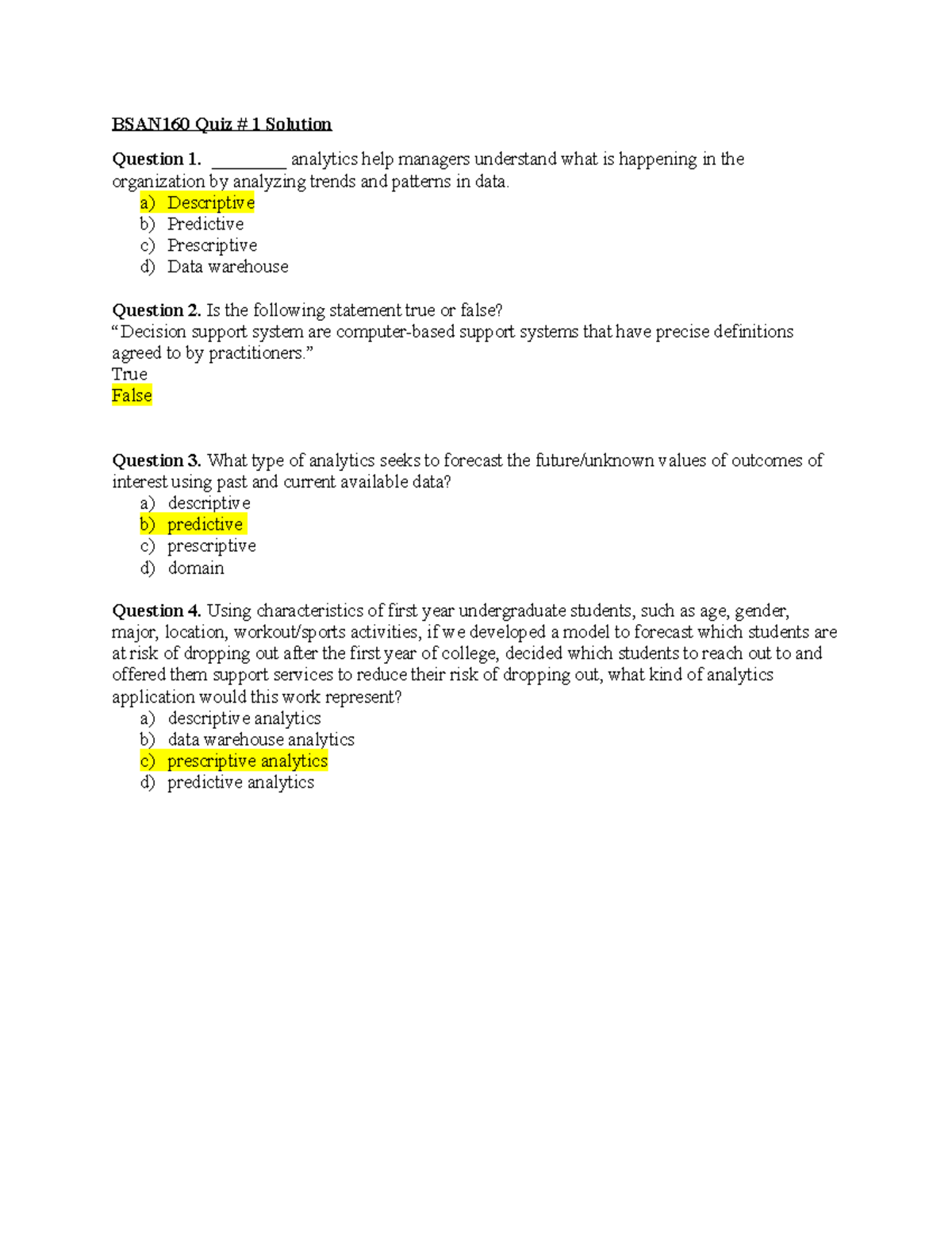 BSAN 160 Quiz 1 Solution - BSAN160 Quiz # 1 Solution Question 1. ________ analytics help ...