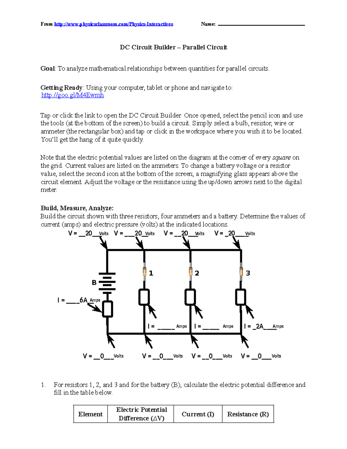 Parallel Circuit Activity - From physicsclassroom/Physics-Interactives Name: DC Circuit Builder ...