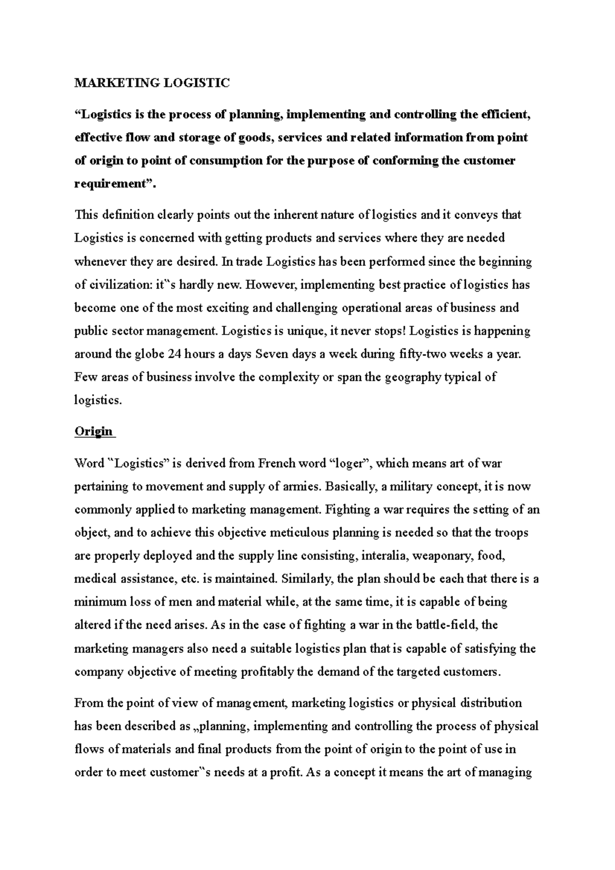 Marketing Logistic - MARKETING LOGISTIC “Logistics is the process of ...