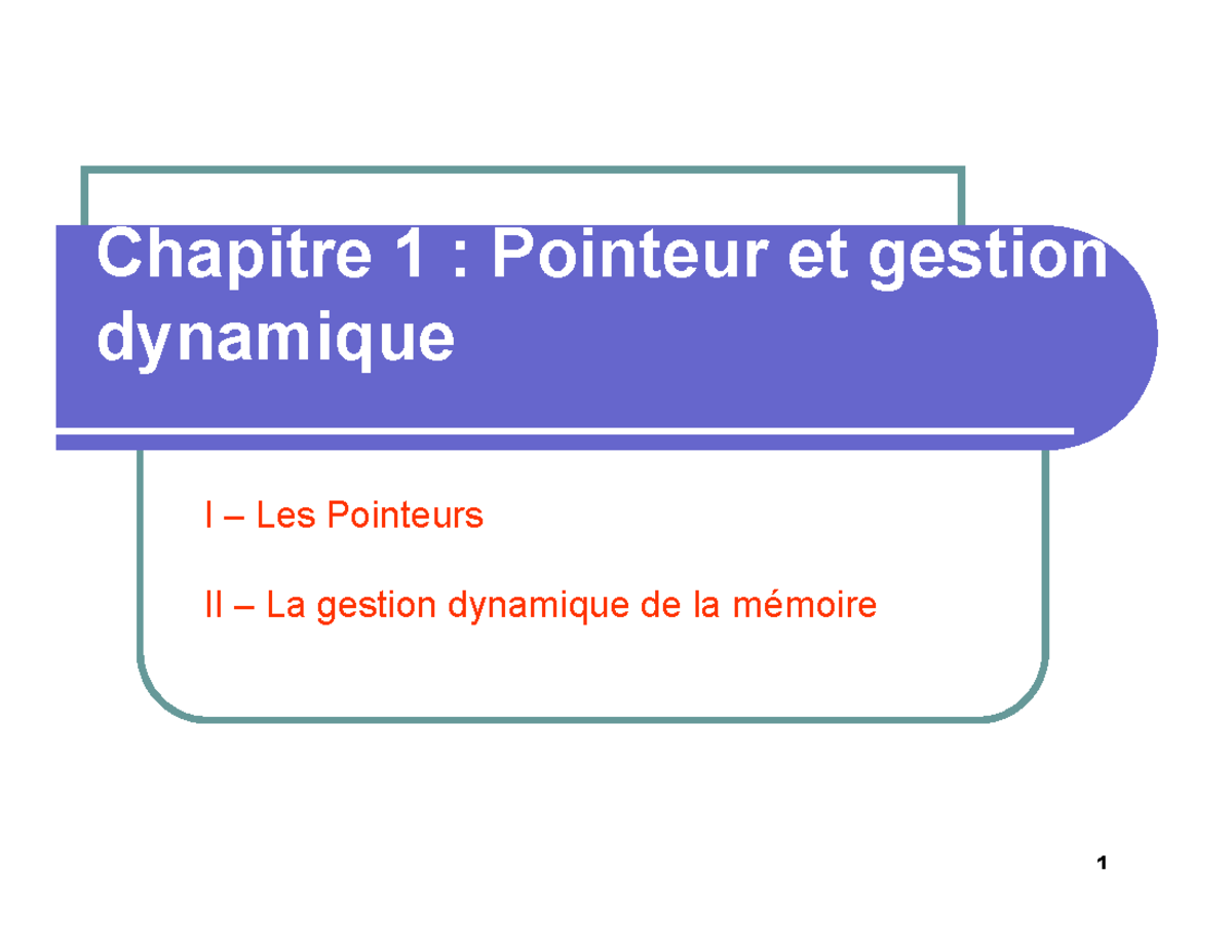 Cours Programmation II SMI S4 Jaara - Chapitre 1 : Pointeur et gestion ...