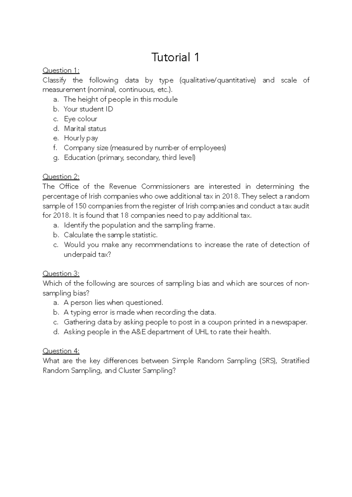 Tutorial 01 - Tutorial 1 Question 1: Classify the following data by type (qualitative ...