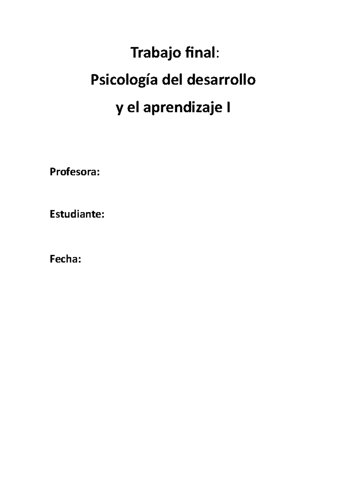 Psicología del desarrollo - Tp final - Trabajo final: Psicología del desarrollo y el aprendizaje ...