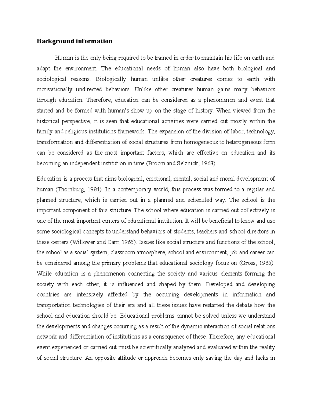 Background information - Background information Human is the only being ...