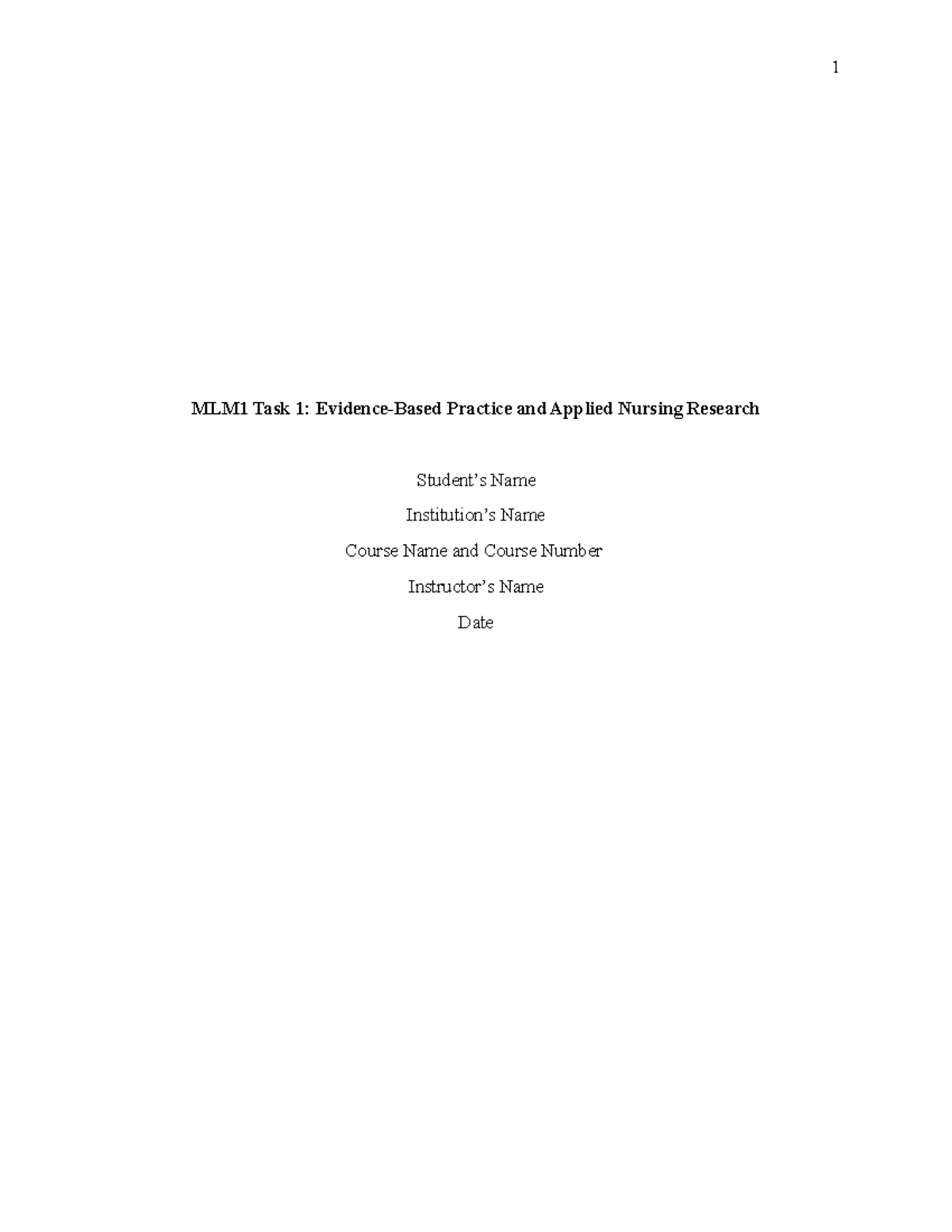 MLM1 Task 1 - MLM1 REVISE - MLM1 Task 1: Evidence-Based Practice and ...