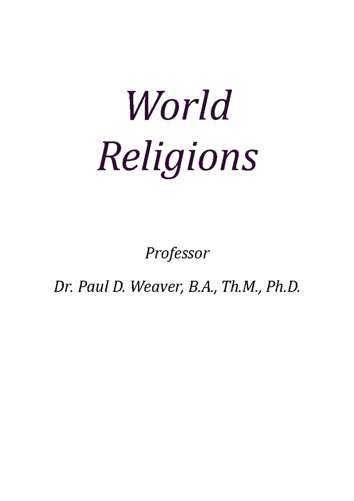 World Religions Class Notes - World Religions Professor Dr. Paul D ...