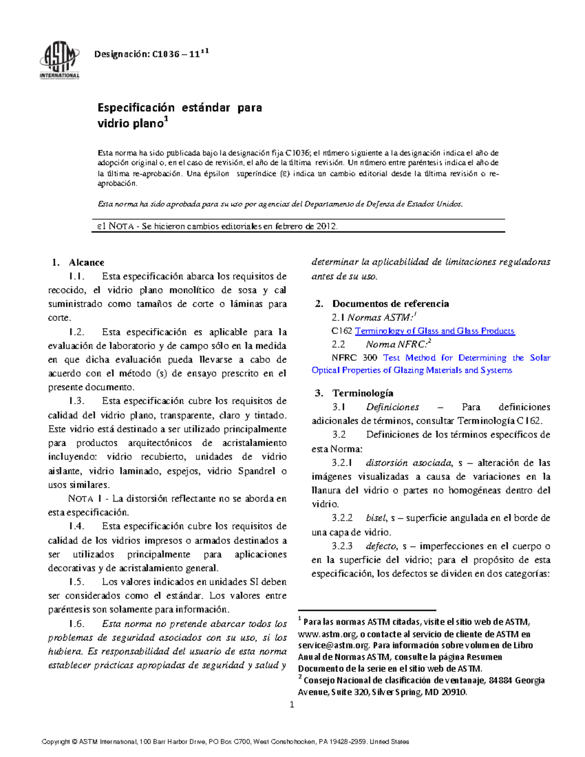 Norma ASTM 1036 11 Canovas - 1 Designación: C1036 – 11 ε 1 Alcance Esta especificación abarca ...