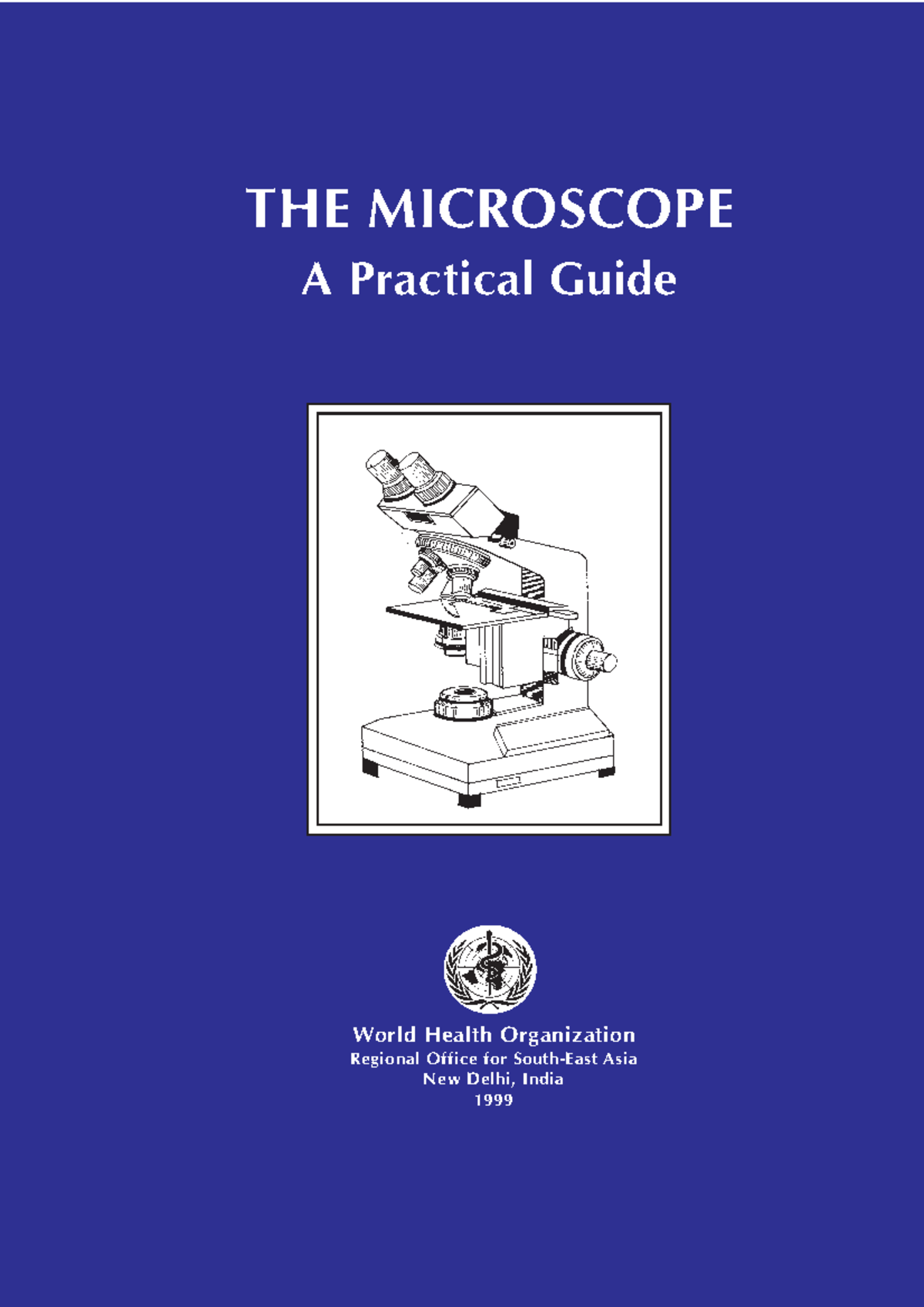 The Microscope - THE MICROSCOPE A Practical Guide World Health ...