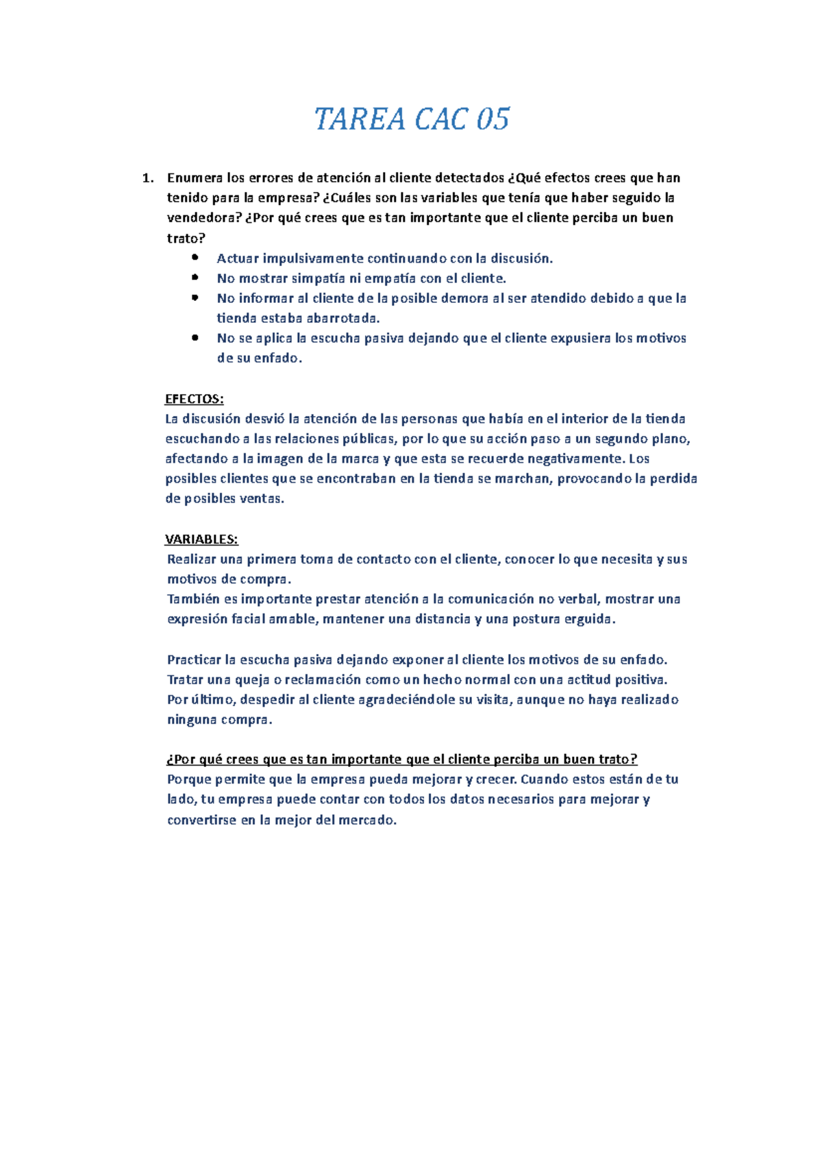 Tarea CAC 05 - TAREA CAC 05 Enumera los errores de atención al cliente detectados ¿Qué efectos ...