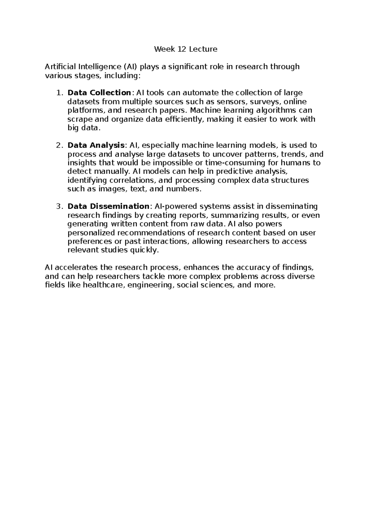 Week 12 Lecture - Week 12 Lecture Artificial Intelligence (AI) plays a significant role in ...