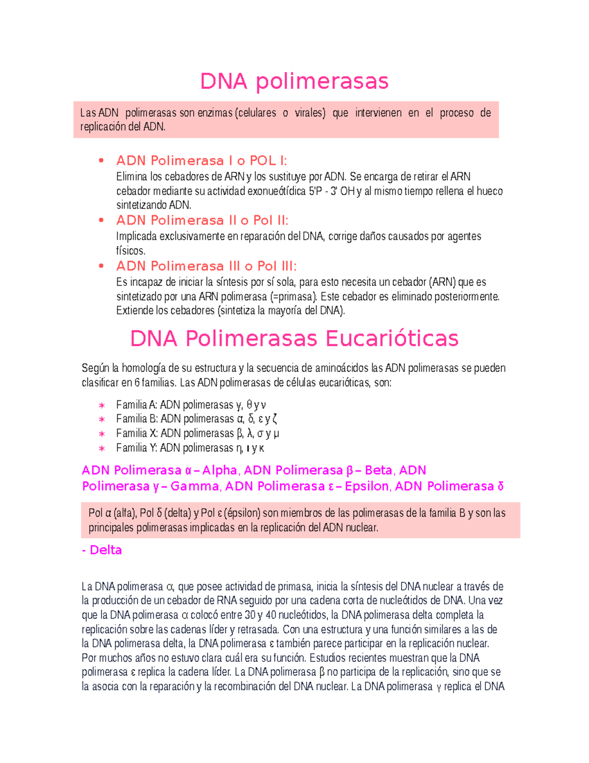 DNA polimerasas - DNA polimerasas ADN Polimerasa I o POL I: Elimina los ...