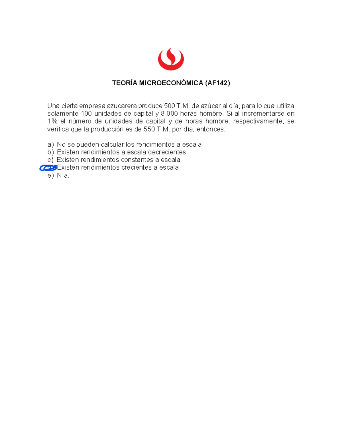 Entrega 5 de micro - TEORÍA MICROECONÓMICA (AF142) Una cierta empresa ...