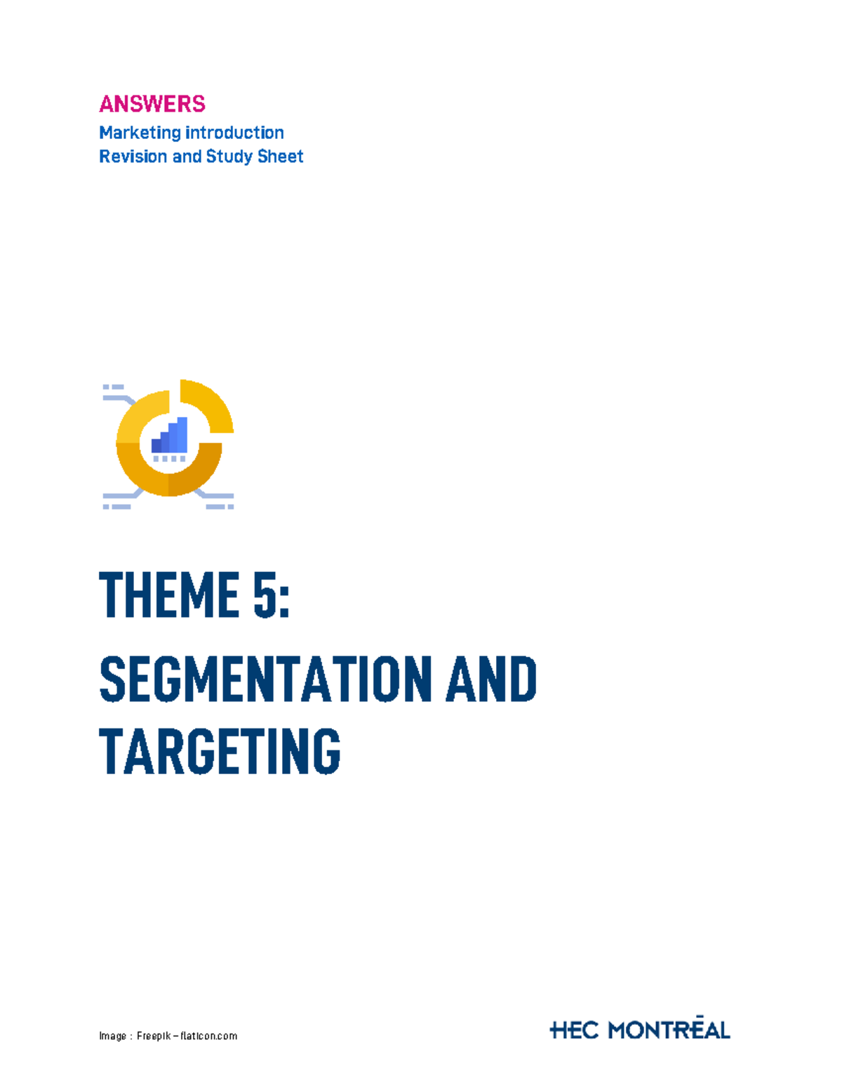 Theme 5.Segmentation and targeting answers 2022-02-03 16 47 21 - ANSWERS Marketing introduction ...