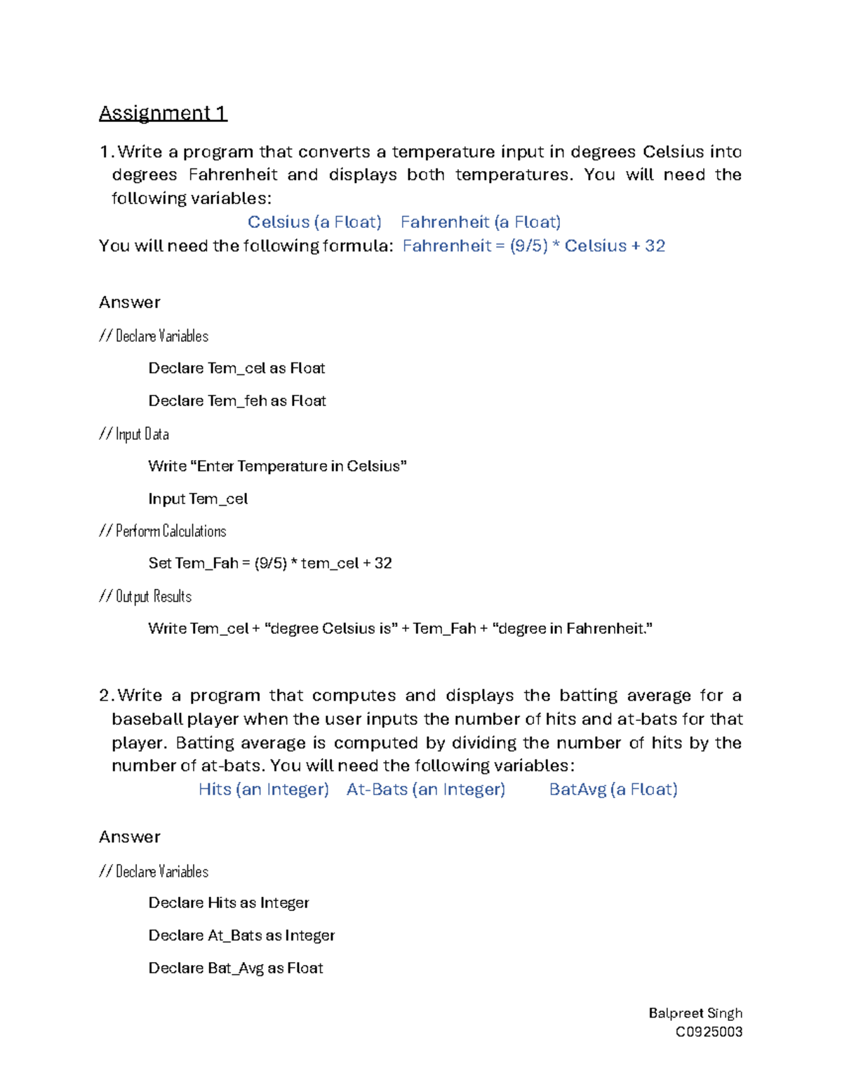 Assignment 1 - Balpreet Singh C Assignment 1 1. Write a program that converts a temperature ...