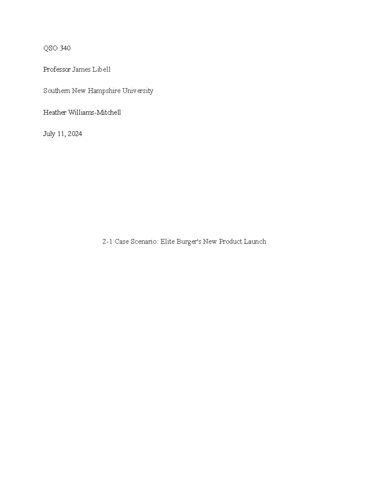 QSO 340 - Module 2 Case Scenario - QSO 340 Professor James Libell ...