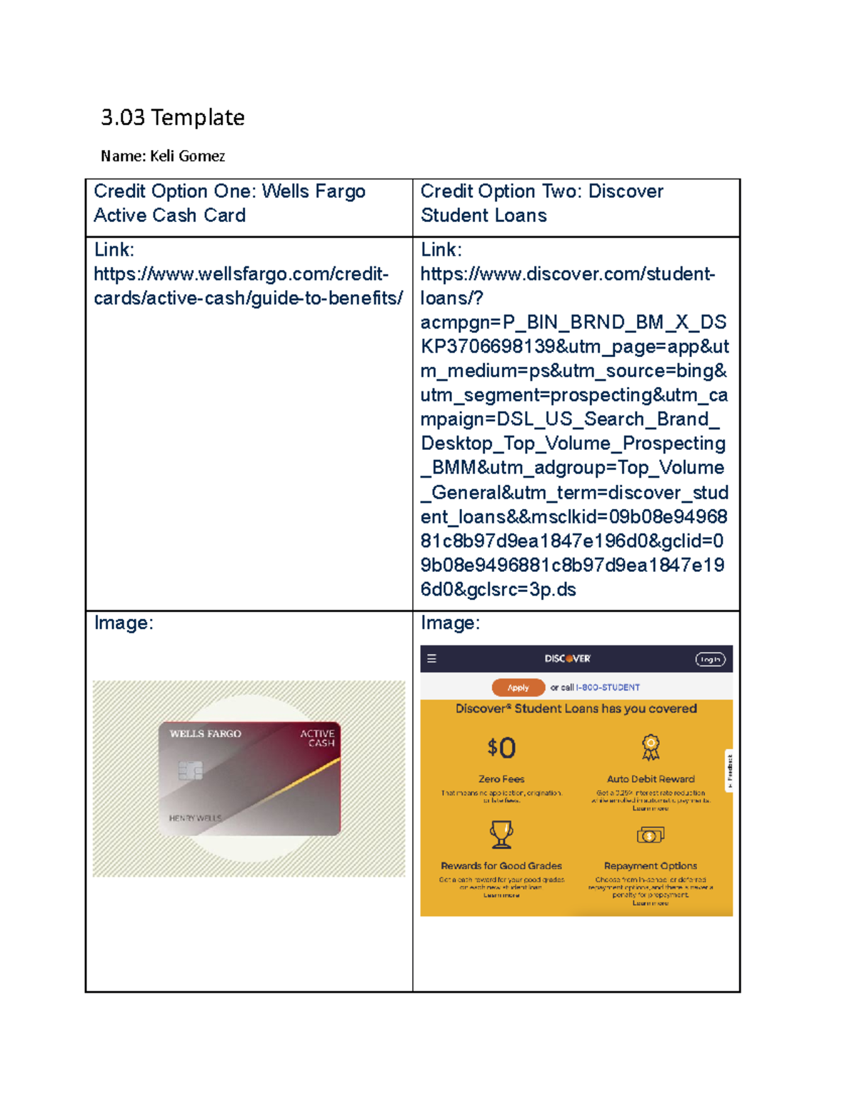 3.03 template - Completed 3.03 assignment - 3 Template Name: Keli Gomez ...