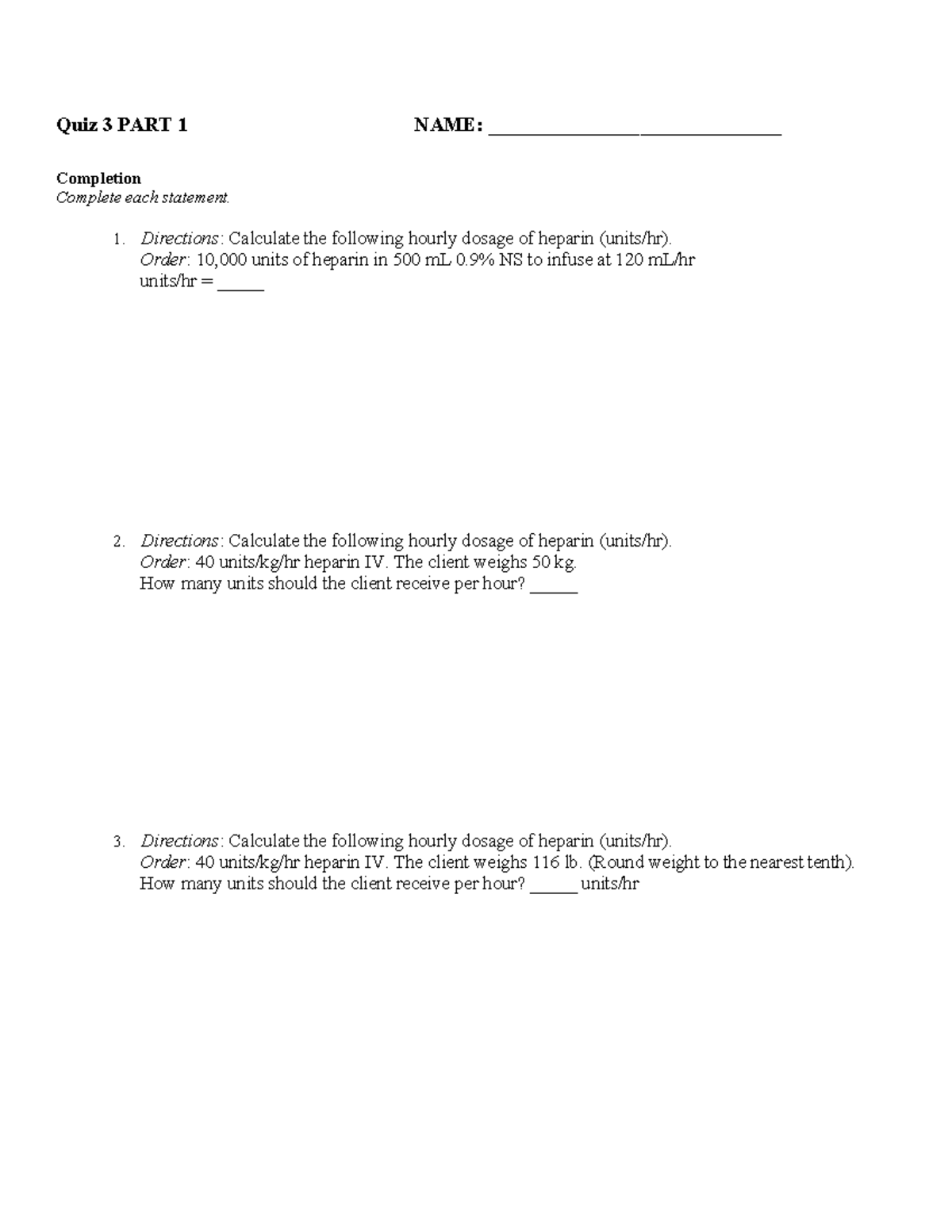 Quiz 3 PART 1-5 - Practice for med calculations - Quiz 3 PART 1 NAME
