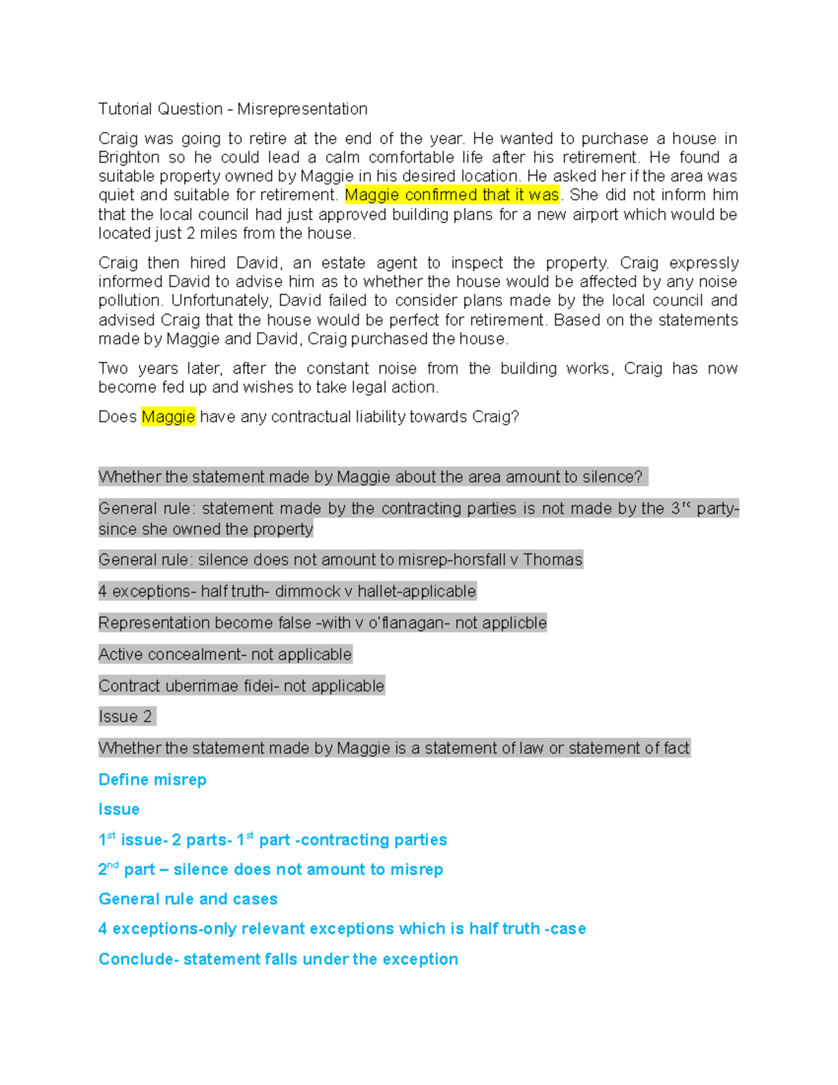 Contractlaw qna - Tutorial Question - Misrepresentation Craig was going to retire at the end of ...