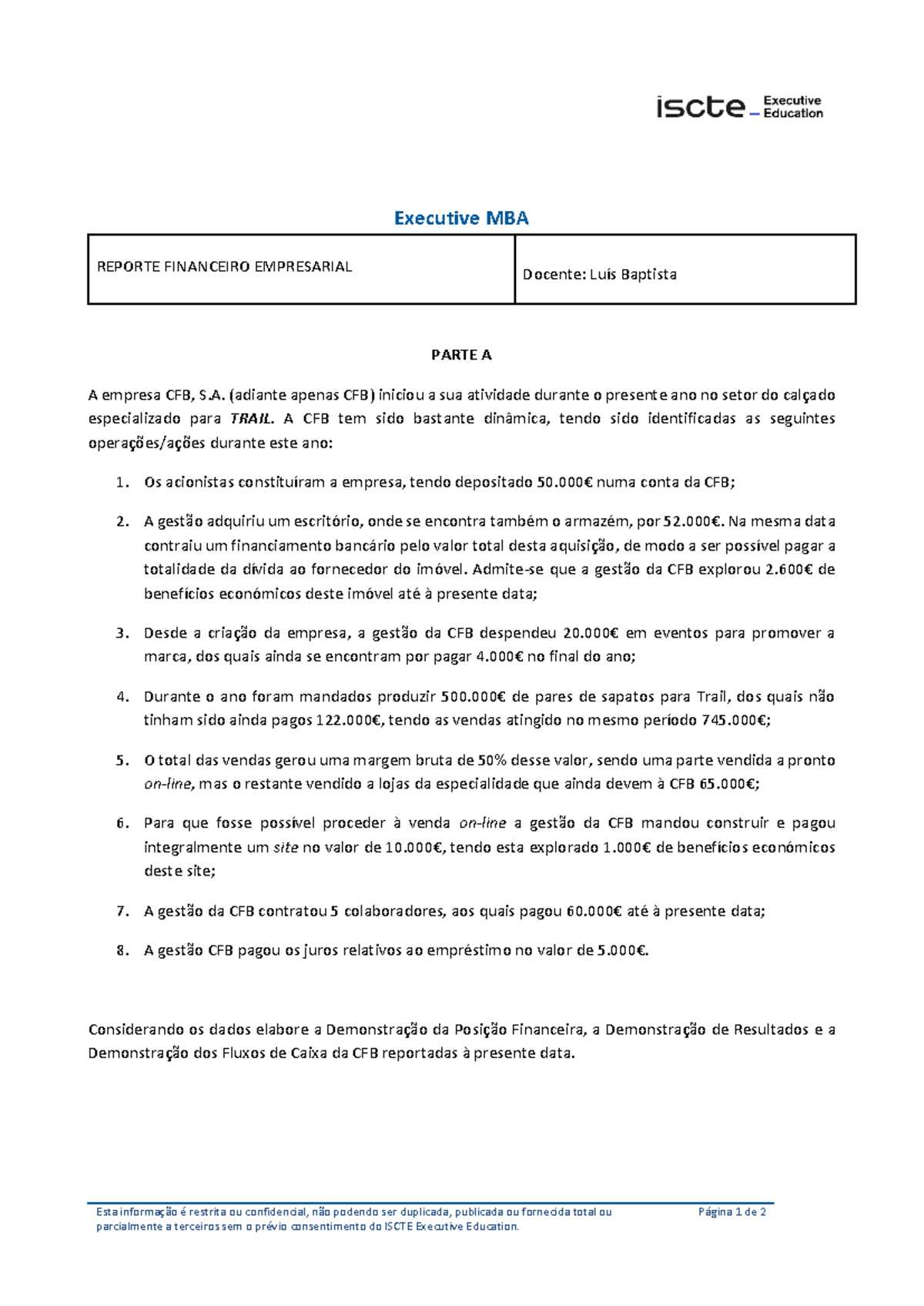 Caso global para a aula - exercicios - Esta informação é restrita ou ...