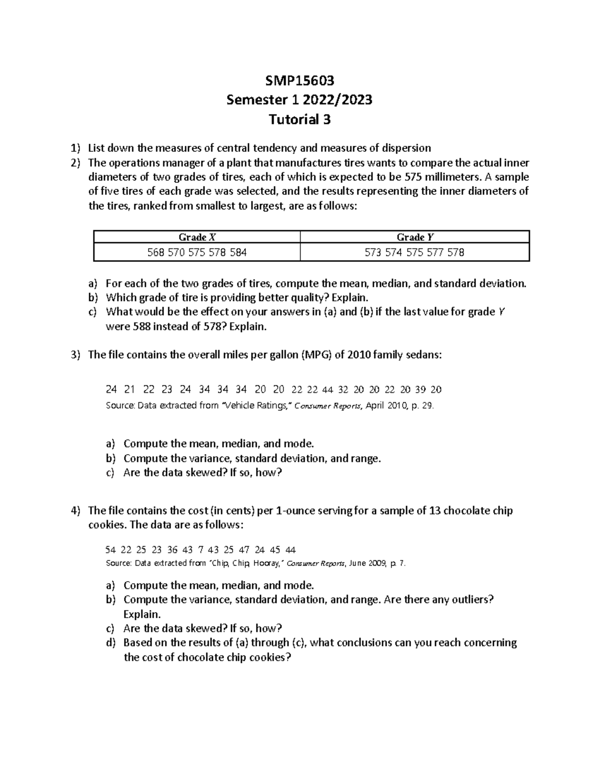 Tutorial 3 Chapter 3 - SMP Semester 1 2022/ Tutorial 3 1) List down the measures of central ...