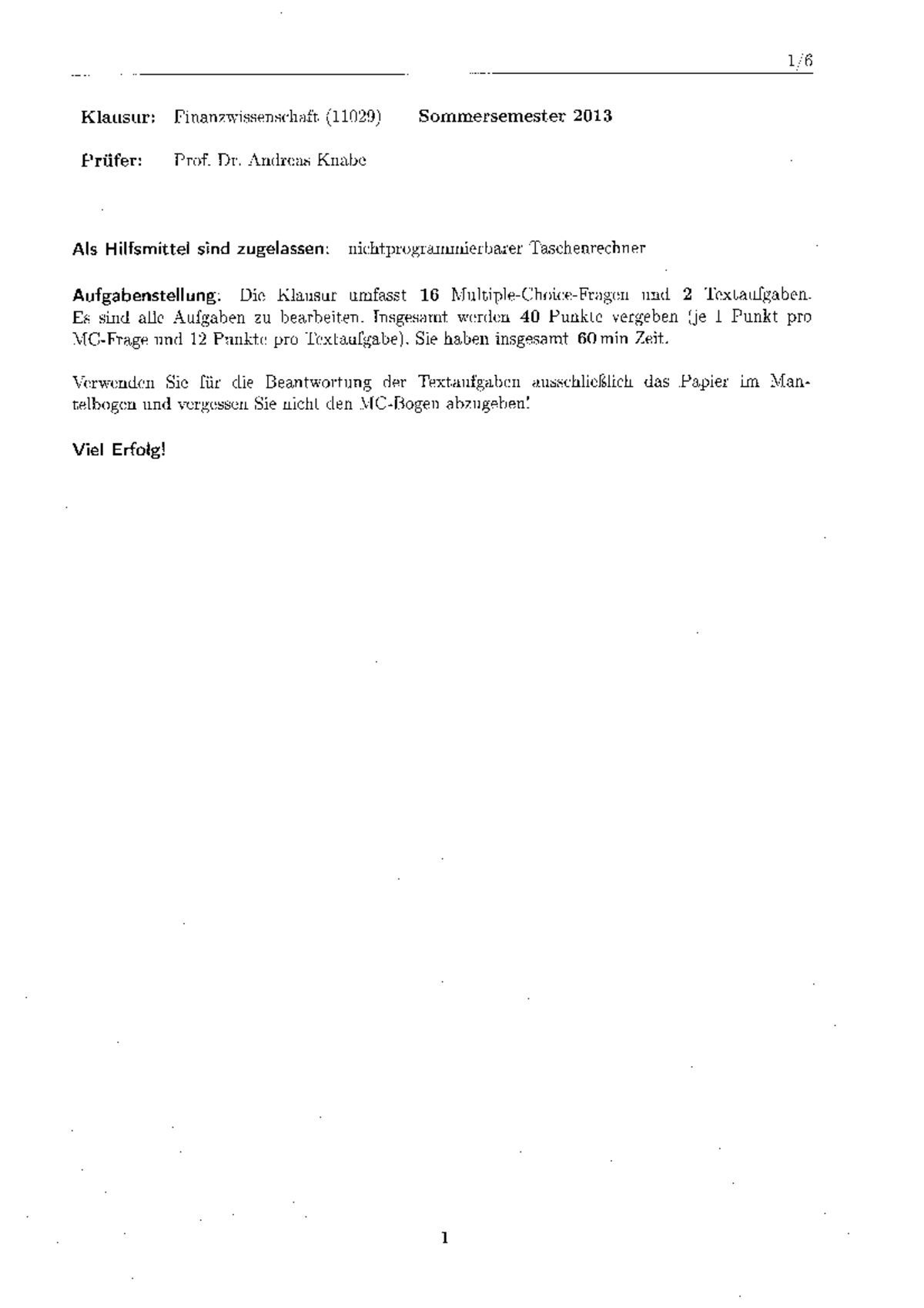 Klausur Sommersemester 2013, Fragen - 1/6 Klausur: Finanzwissenschaft (11029) Sommersemester ...