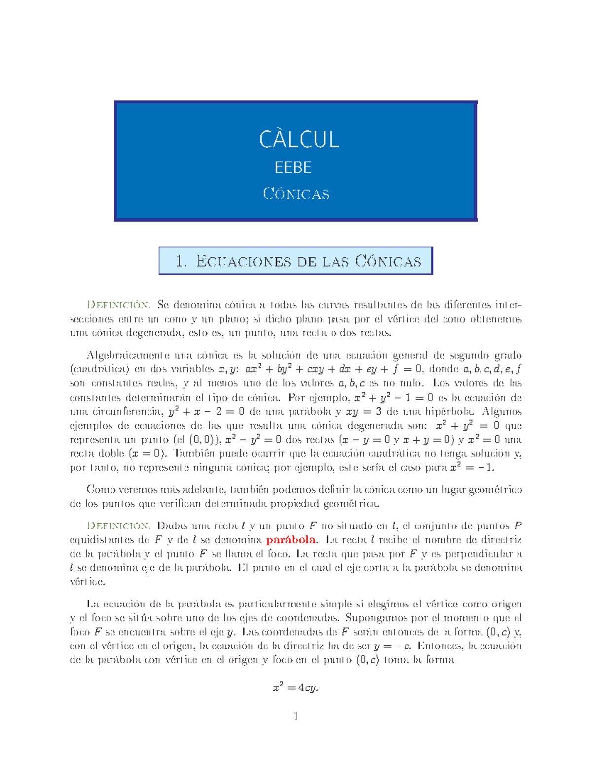 1 coniques-resum - CONICAS - CÀLCUL EEBE x, y ax 2 + by 2 + cxy + dx ...