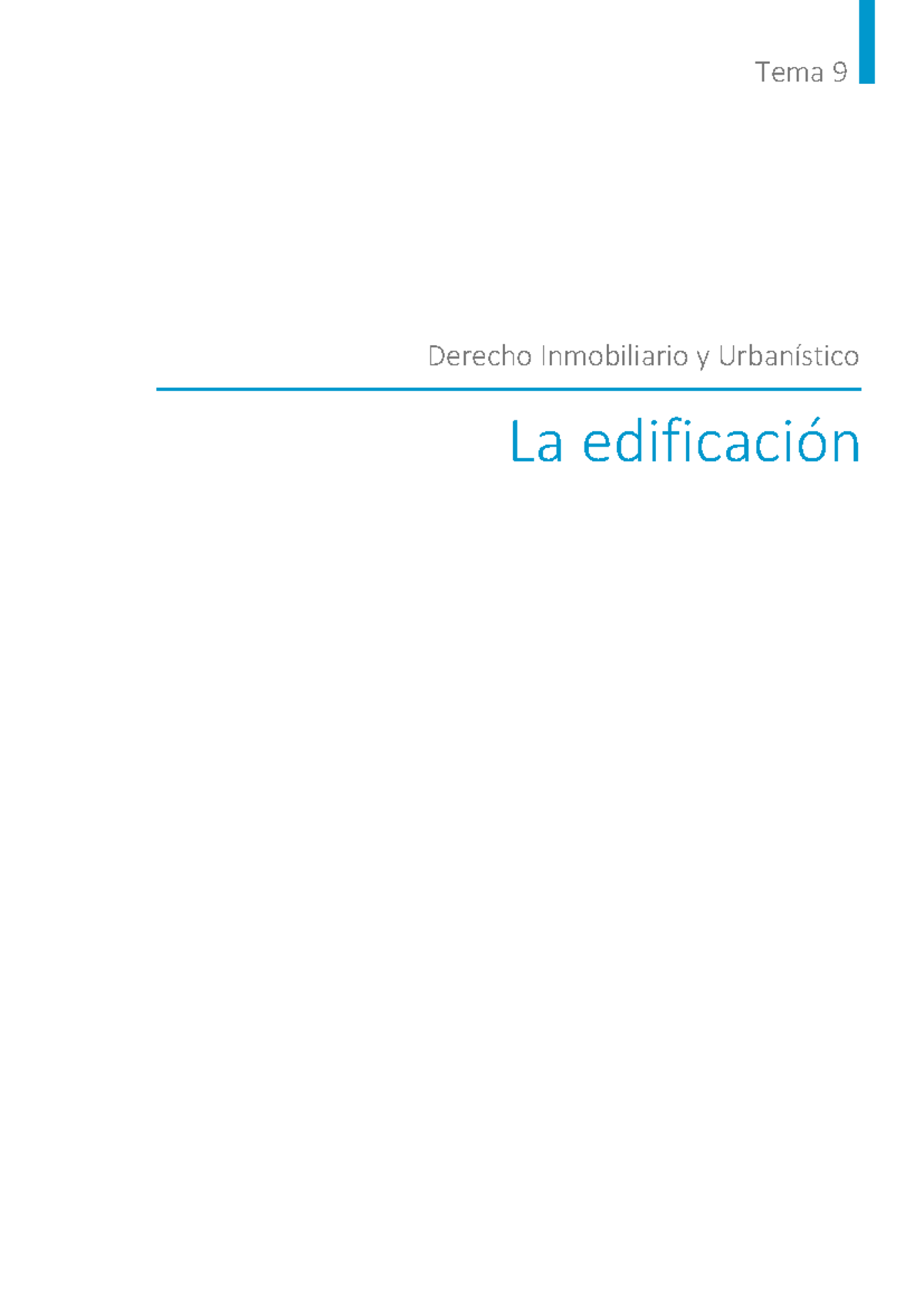 Tema9. La edificación - Tema 9 La edificación Derecho Inmobiliario y Urbanístico © Universidad ...