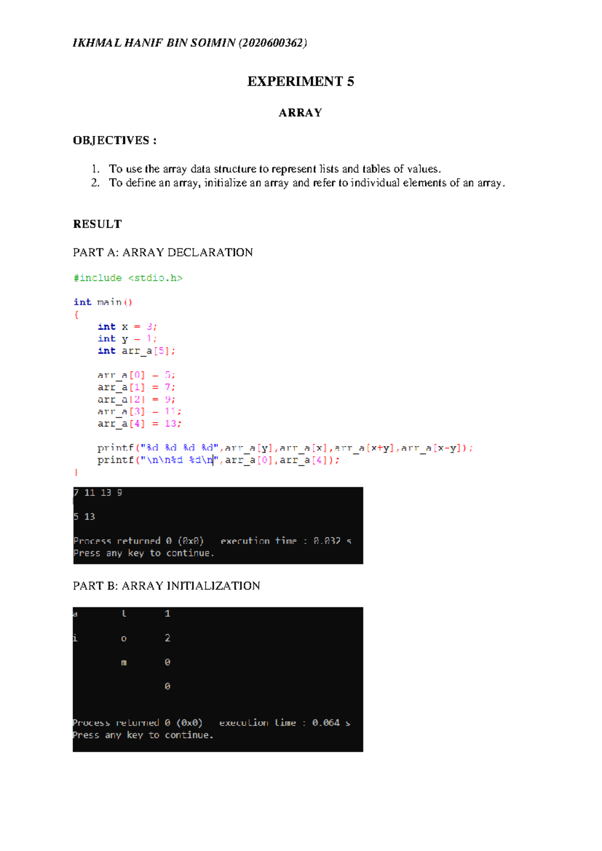 ECE128-EXPERIMENT5 - EXPERIMENT 5 ARRAY OBJECTIVES : To use the array data structure to ...