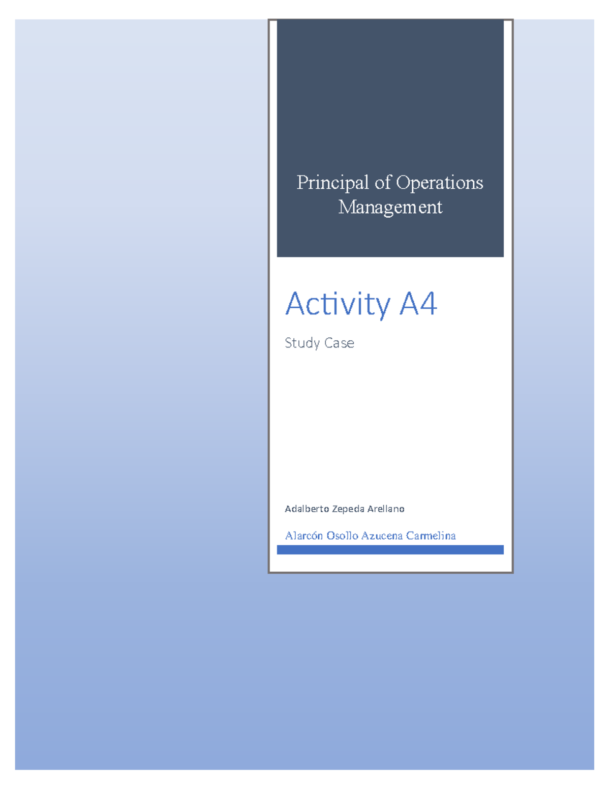 Activity A4. Study Case - Principal of Operations Management Activity A ...