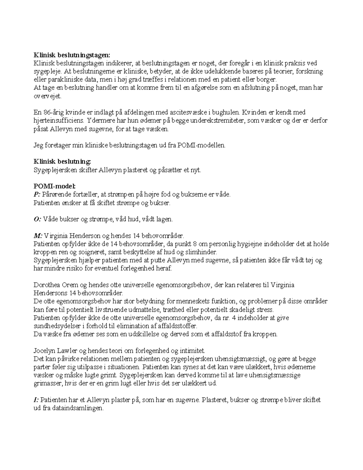 Klinisk beslutningstagen:POMI - Klinisk beslutningstagen: Klinisk beslutningstagen indikerer, at ...