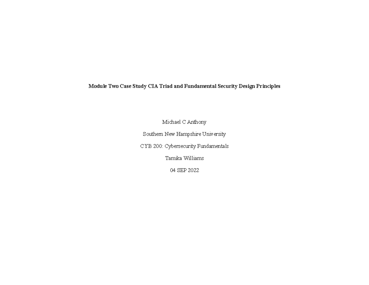 CYB 200 2-3 M Anthony - Module Two Case Study CIA Triad and Fundamental ...