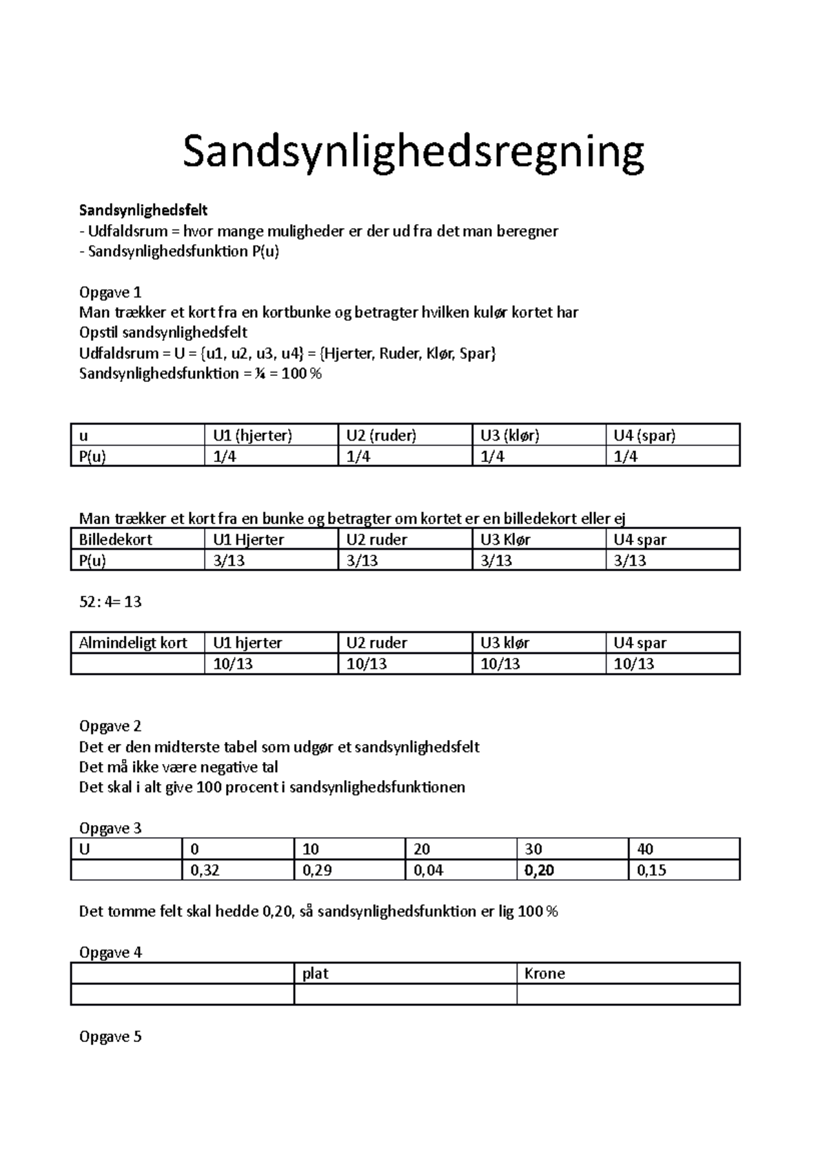 Sandsynlighedsregning - Sandsynlighedsregning Sandsynlighedsfelt Udfaldsrum = hvor mange ...