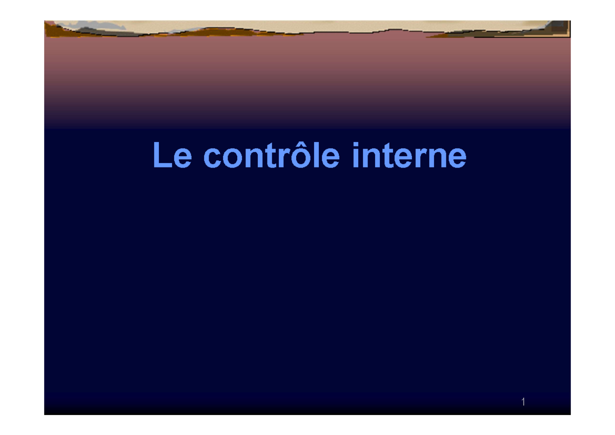 Diapos 2 controle interne et audit S8 G3 - Le contrôle interneLe contrôle interne Le contrôle ...