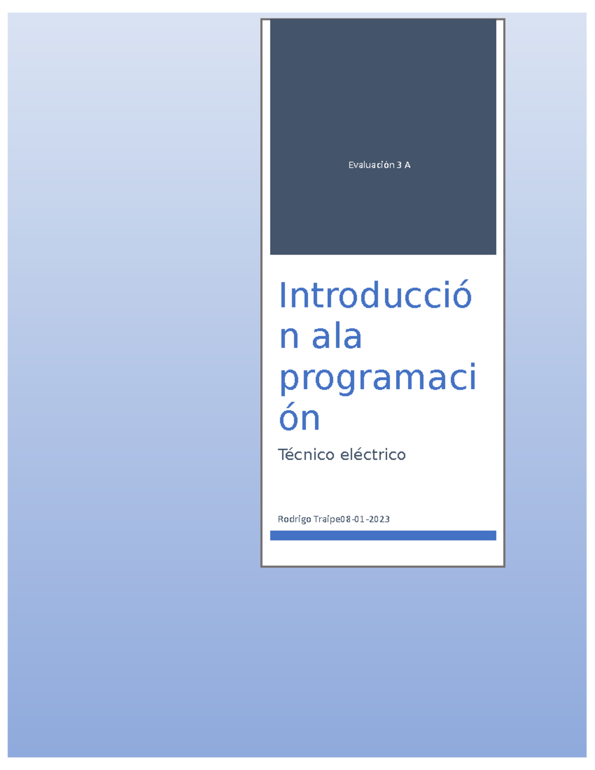 Introducción ala programación evaluacion 3 - Rodrigo Traipe08-01 ...