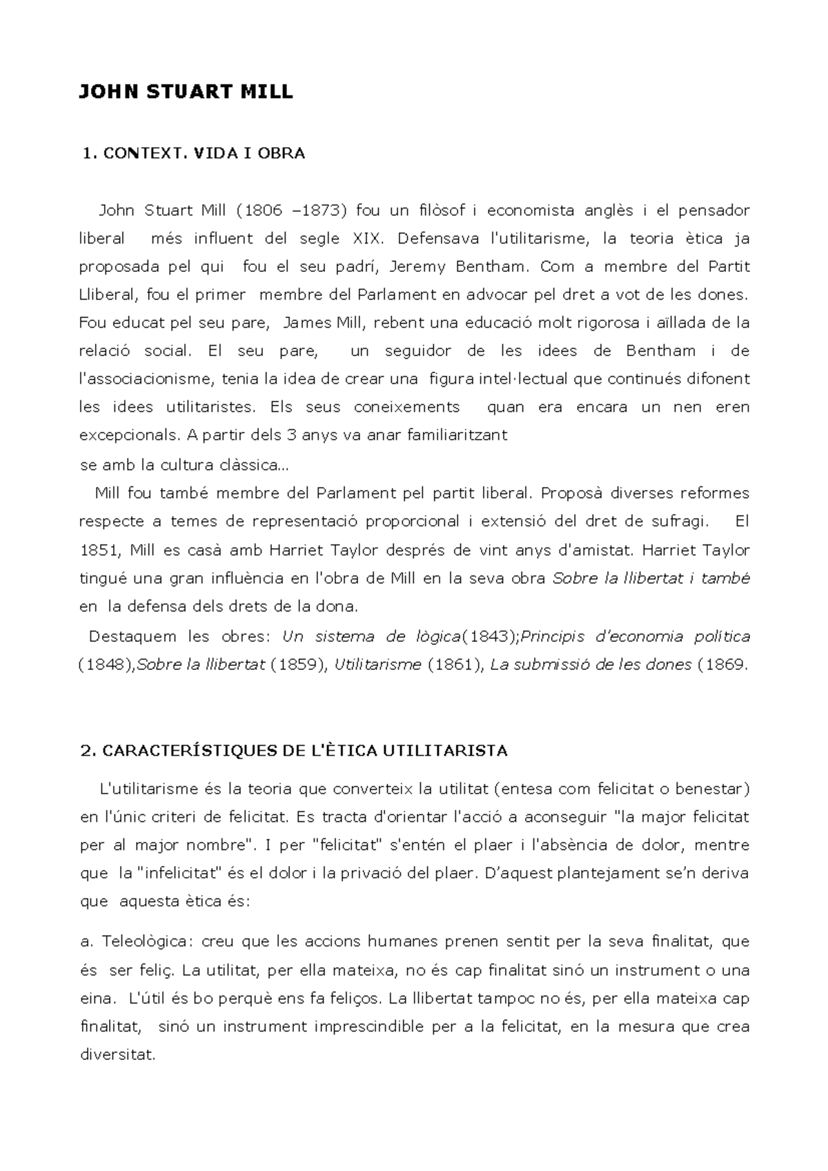 Stuart Mill Ètica. - JOHN STUART MILL 1. CONTEXT. VIDA I OBRA John ...