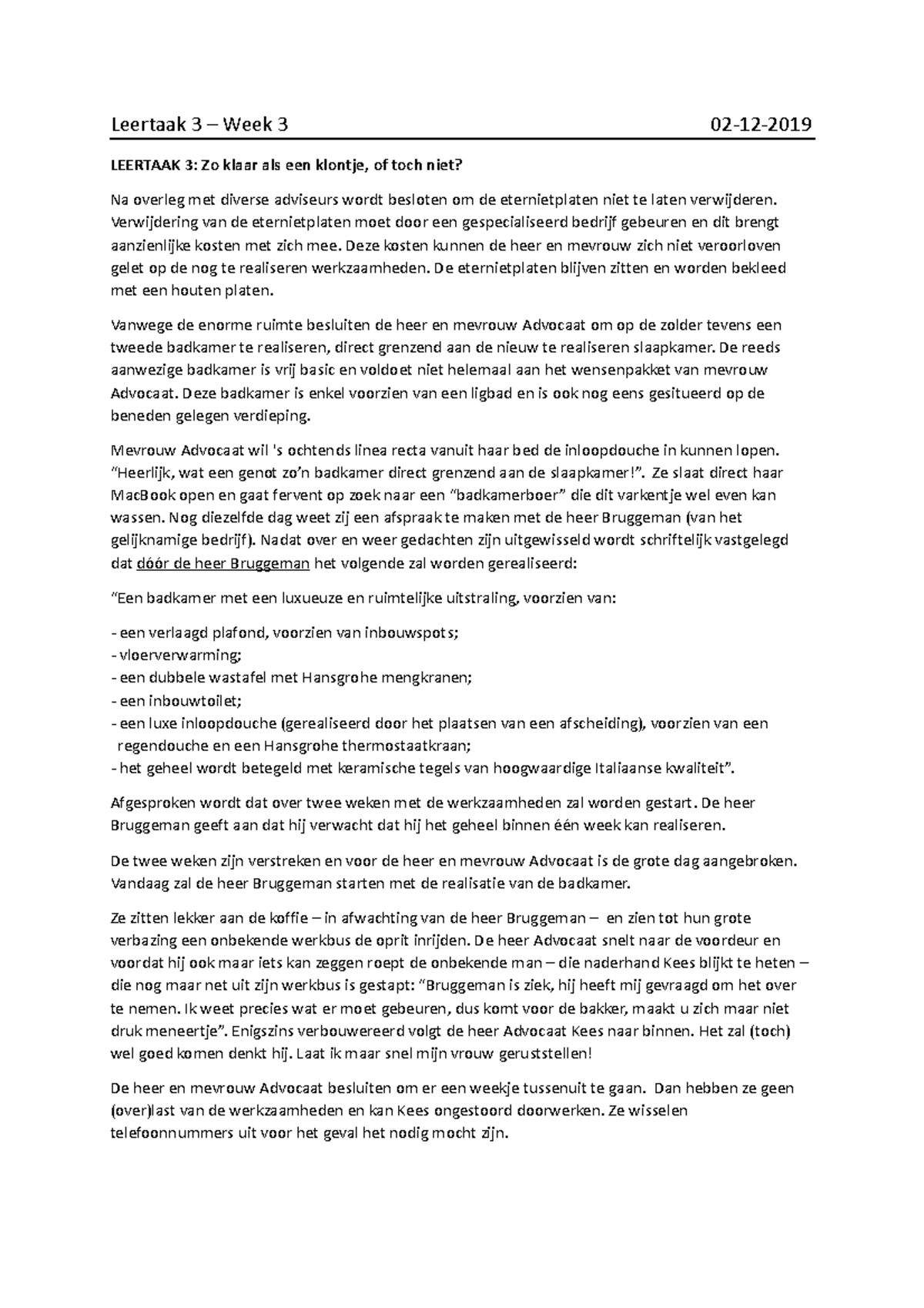 Leertaak 3 - Week 3 02-12-2019 - Leertaak 3 – Week 3 02-12- LEERTAAK 3: Zo klaar als een klontje ...