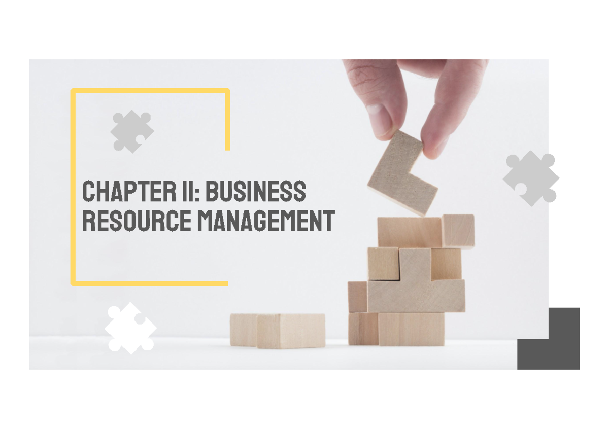 Ch2 - Business Resource Management - CHAPTER II: Business Resource ...