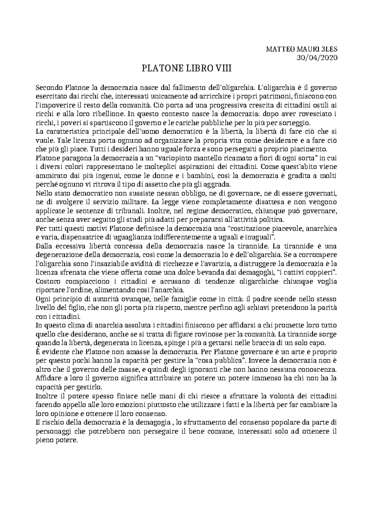 Filosofia Platone - MATTEO MAURI 3LES 30/04/ PLATONE LIBRO VIII Secondo Platone la democrazia ...
