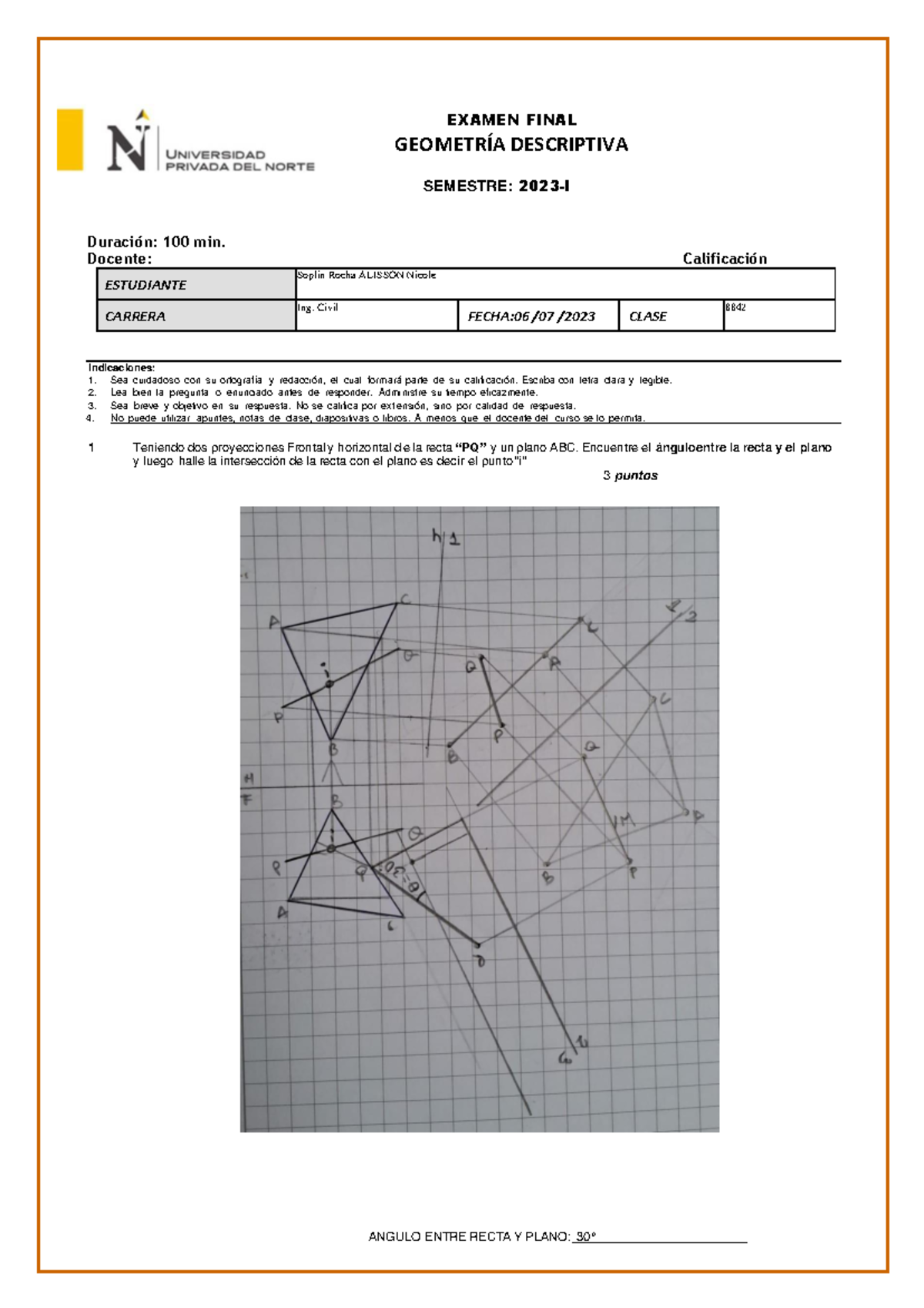 EF 2023 - examen final - EXAMEN FINAL GEOMETRÍA DESCRIPTIVA SEMESTRE: 2023 - I Duración: 100 min ...