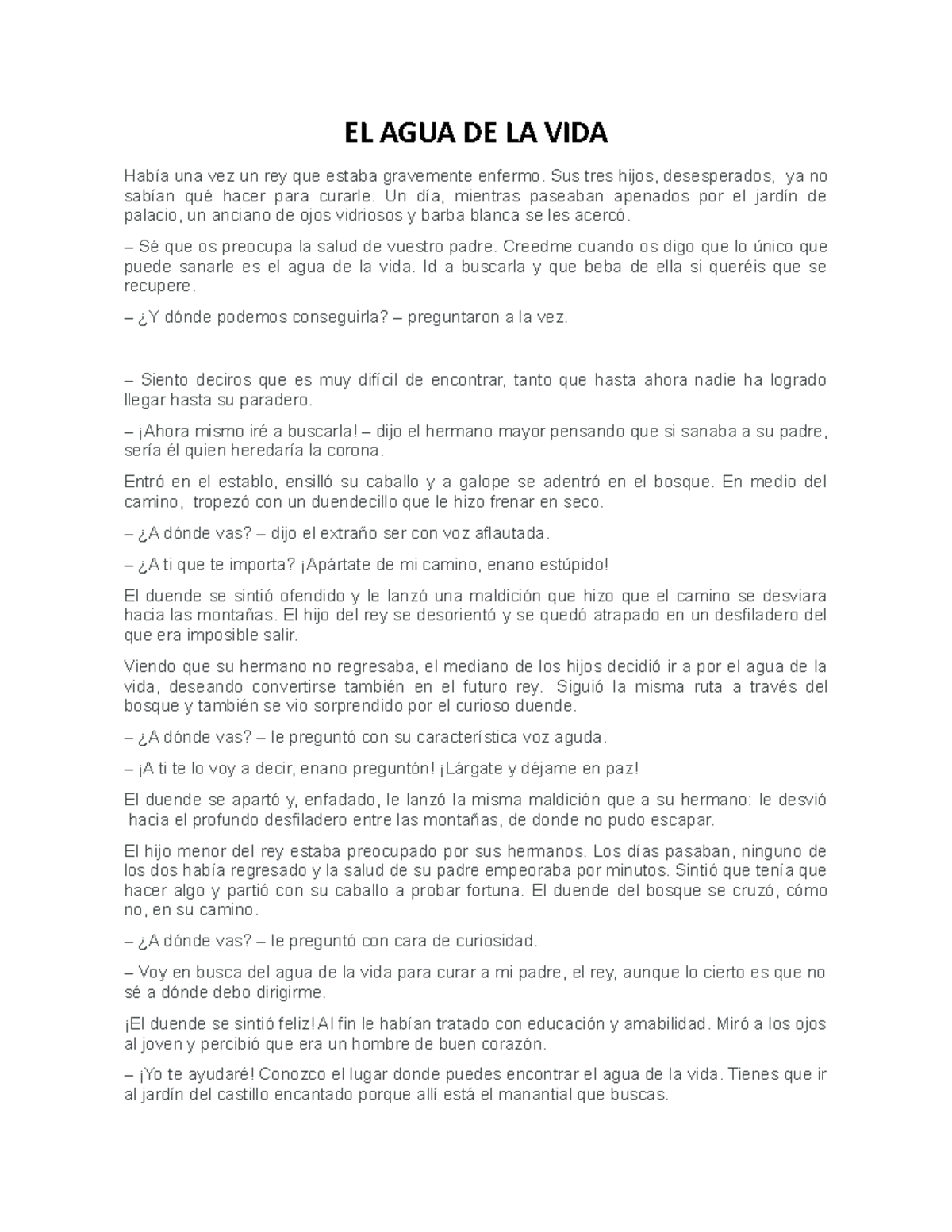 EL AGUA DE LA VIDA - EL AGUA DE LA VIDA Había una vez un rey que estaba ...