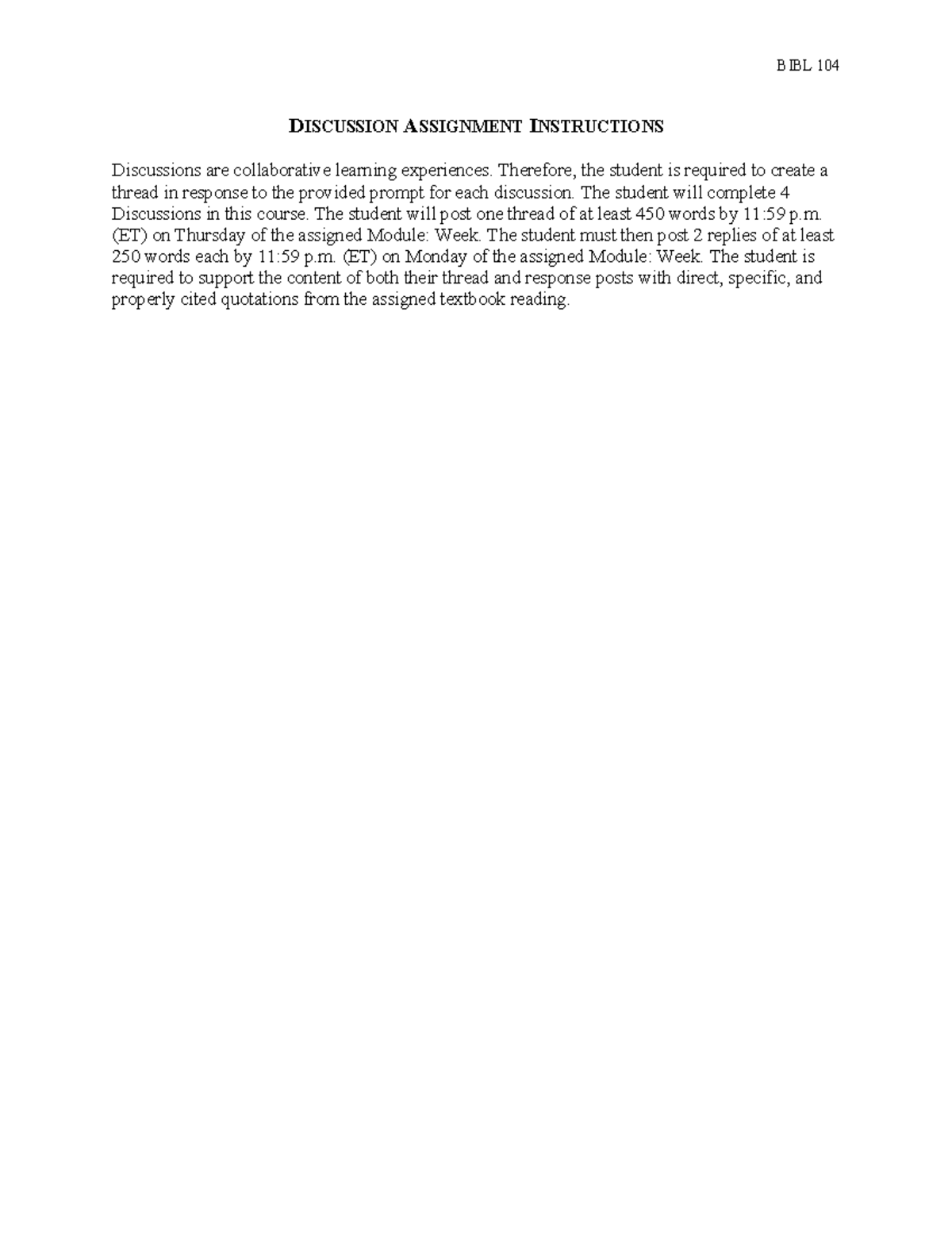 Discussion Assignment Instructions - BIBL 104 DISCUSSION ASSIGNMENT INSTRUCTIONS Discussions are ...