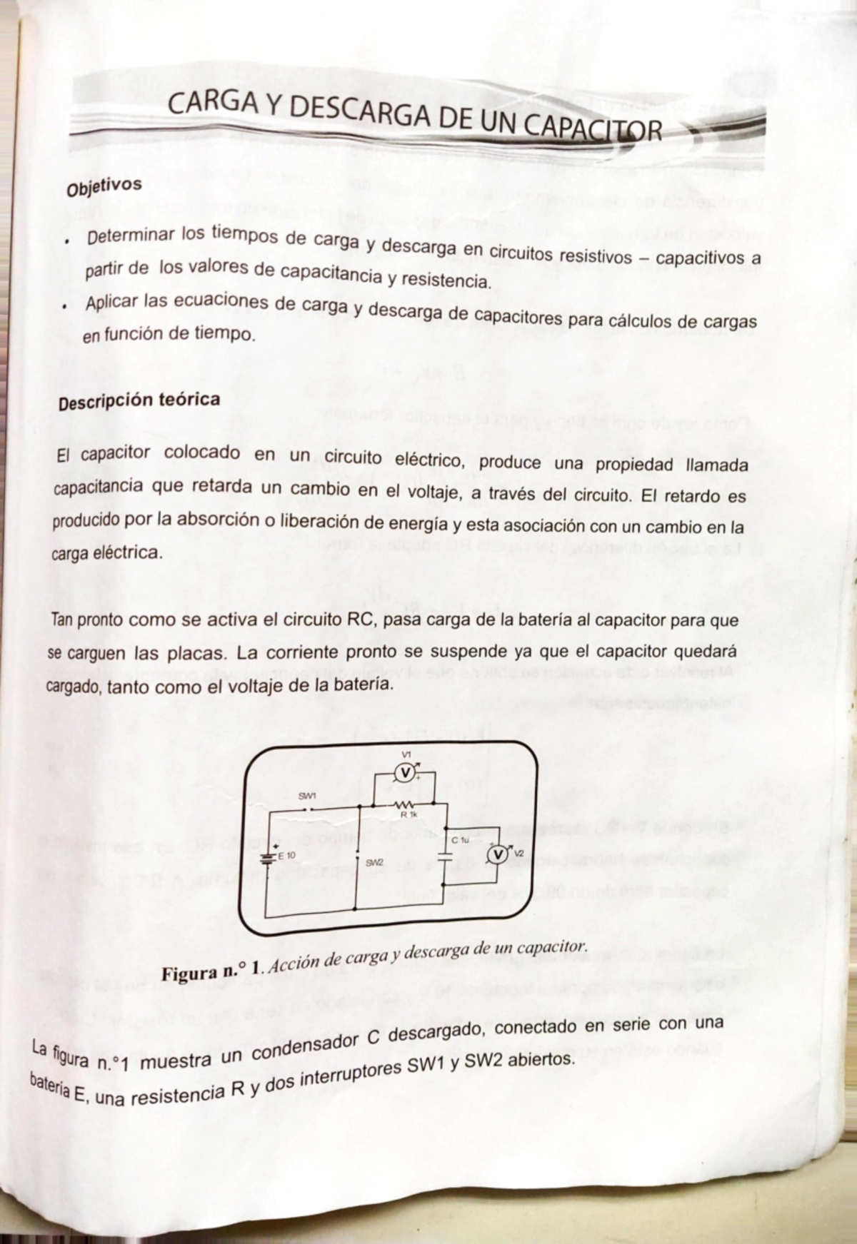 Carga y descarga de un capacitor - c ARGA Y DESCARGA DE UN CAP Objetivos Determinarlos tiempos ...