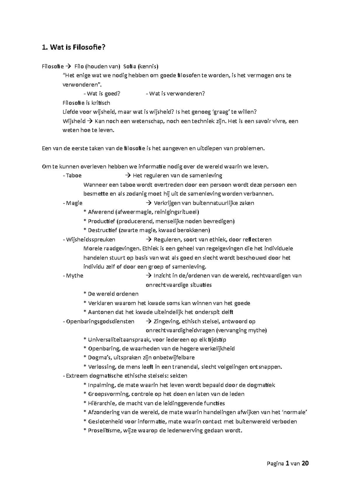 Samenvatting Filosofie - 1. Wat is Filosofie? Filosofie Filo (houden van) Sofia (kennis) “Het ...