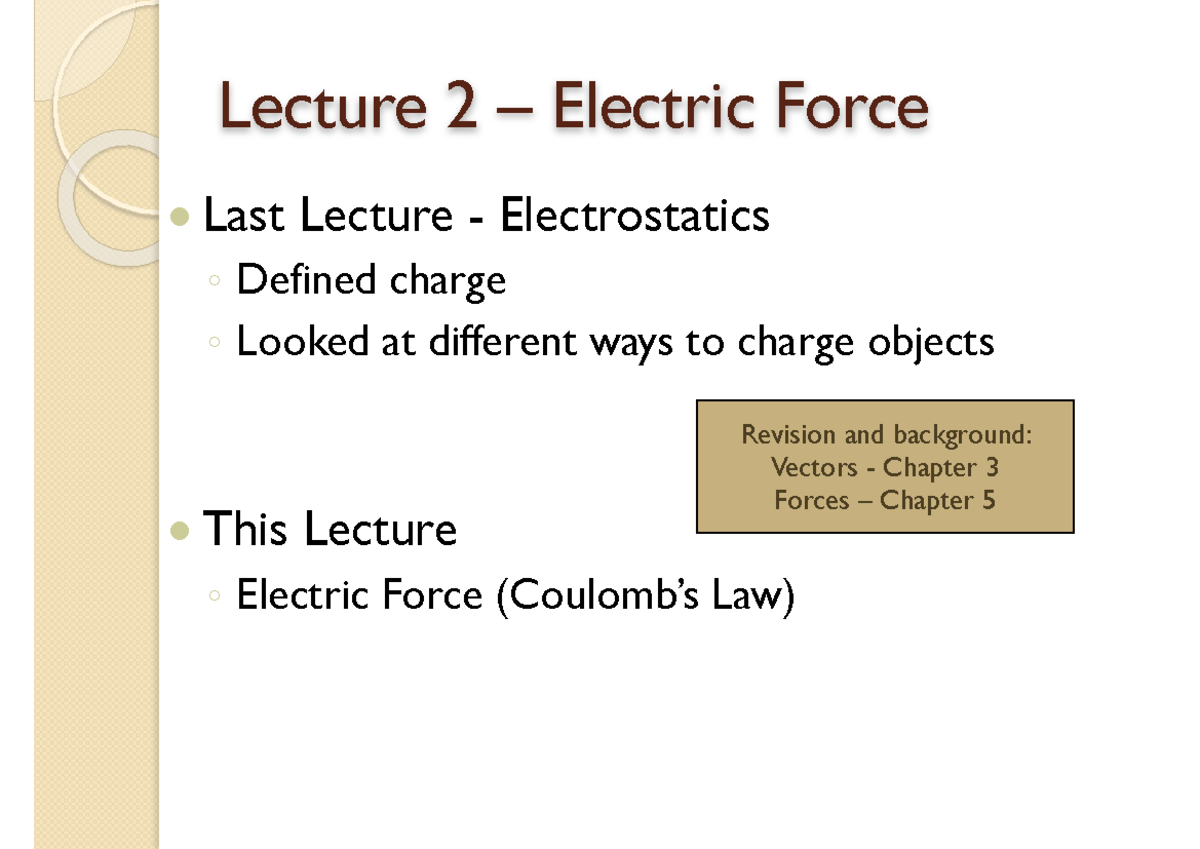 2020Lecture 02student - Lecture 2 – Electric Force ####### Last Lecture ...