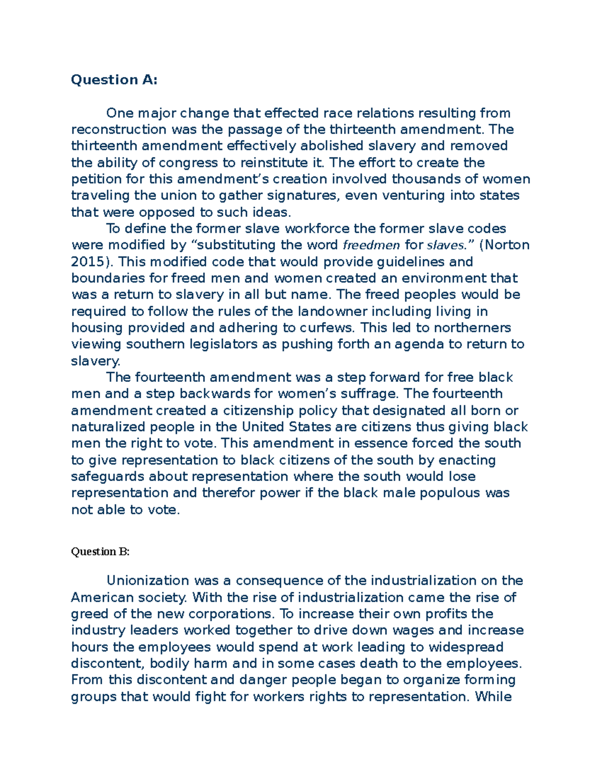 C121 Task3 - Question A: One major change that effected race relations ...