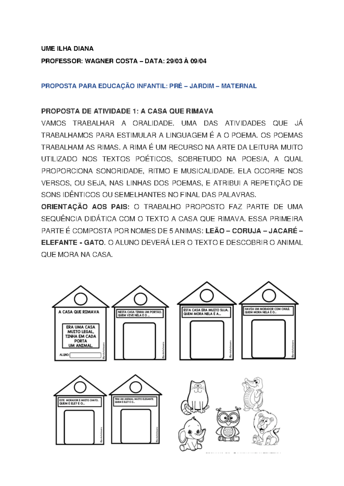 Proposta de atividades - 12 - UME ILHA DIANA PROFESSOR: WAGNER COSTA ...