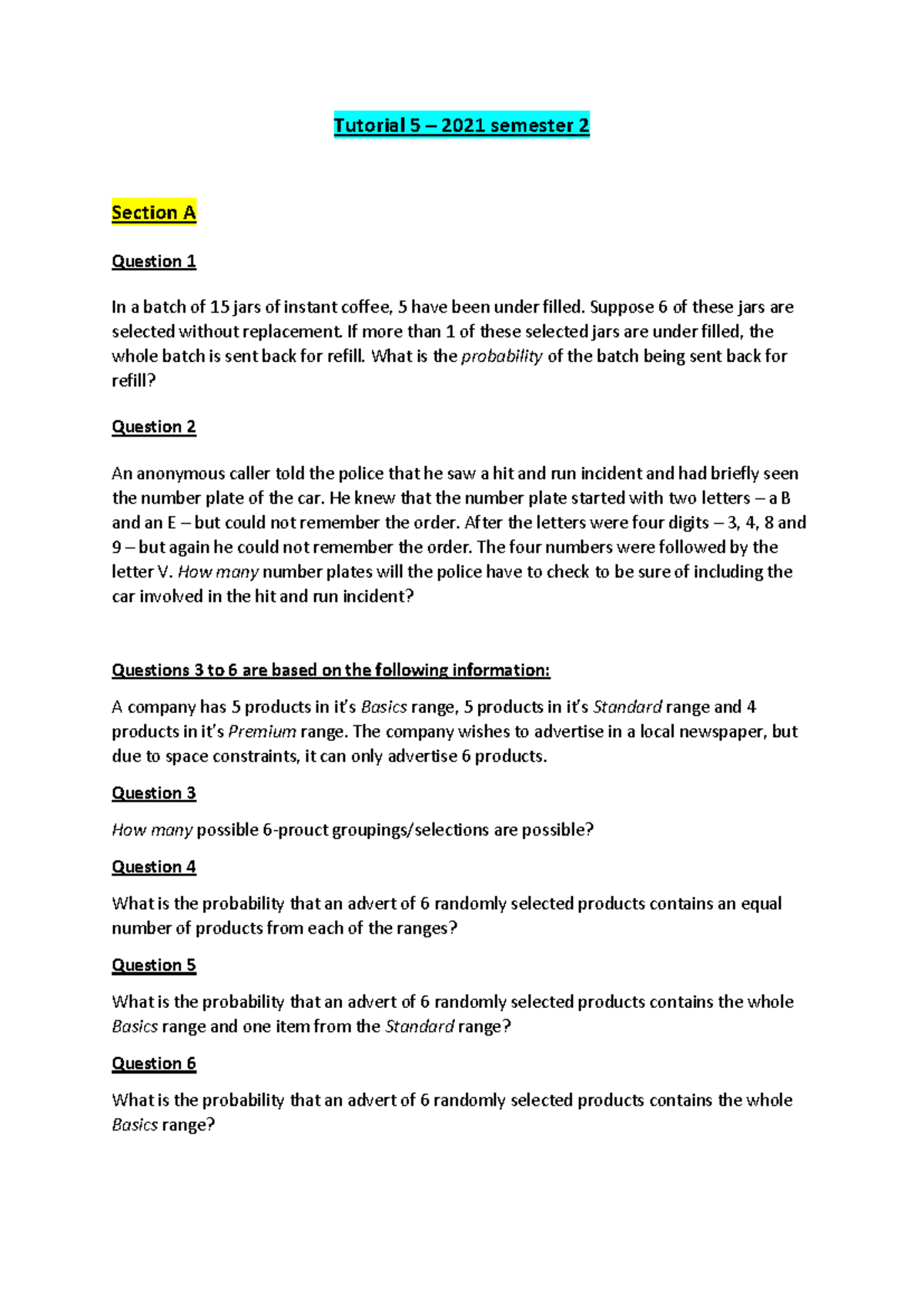 Tutorial 5 - questions - answers - Tutorial 5 – 2021 semester 2 Section A Question 1 In a batch ...