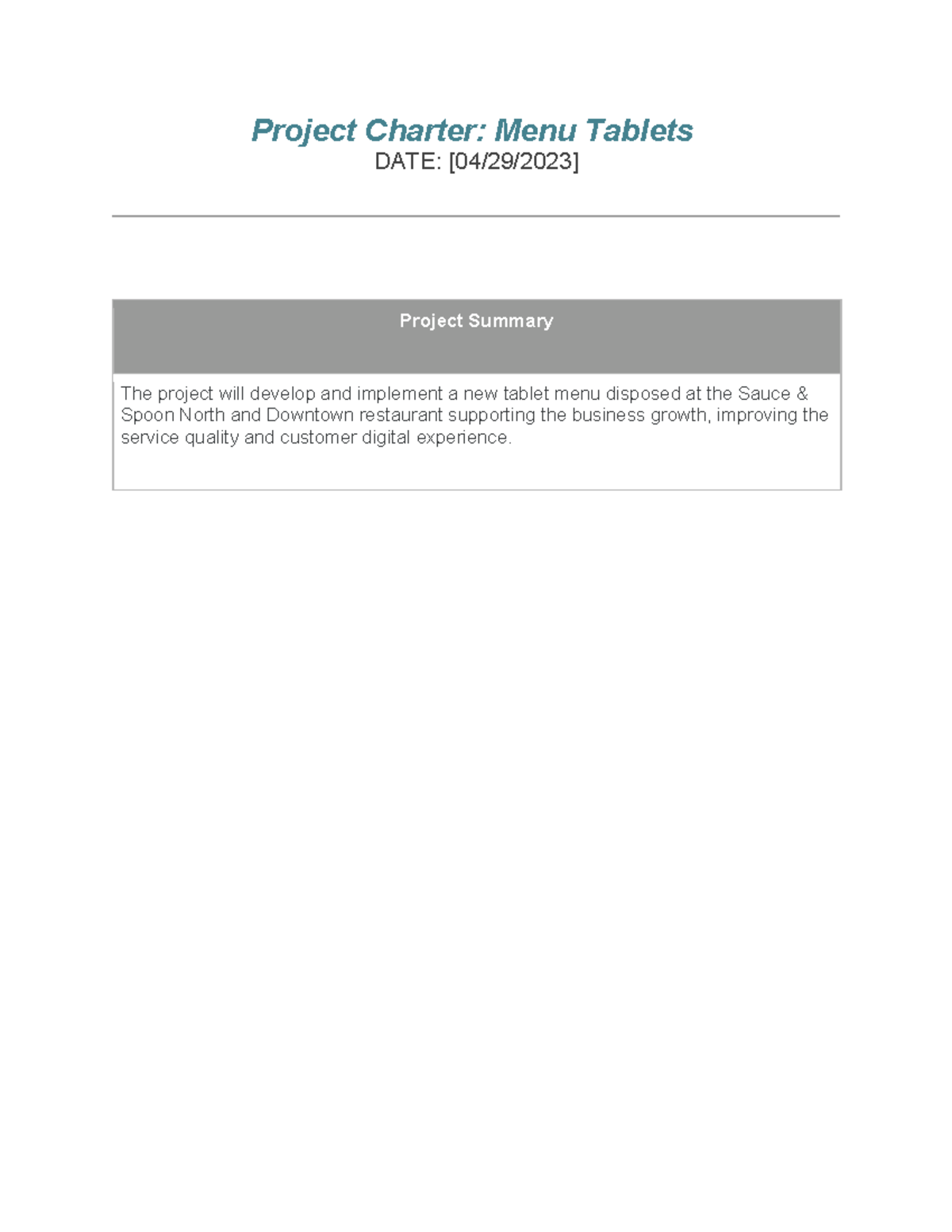 Project Charter - Good - Project Charter: Menu Tablets DATE: [04/29/2023] Project Summary The ...
