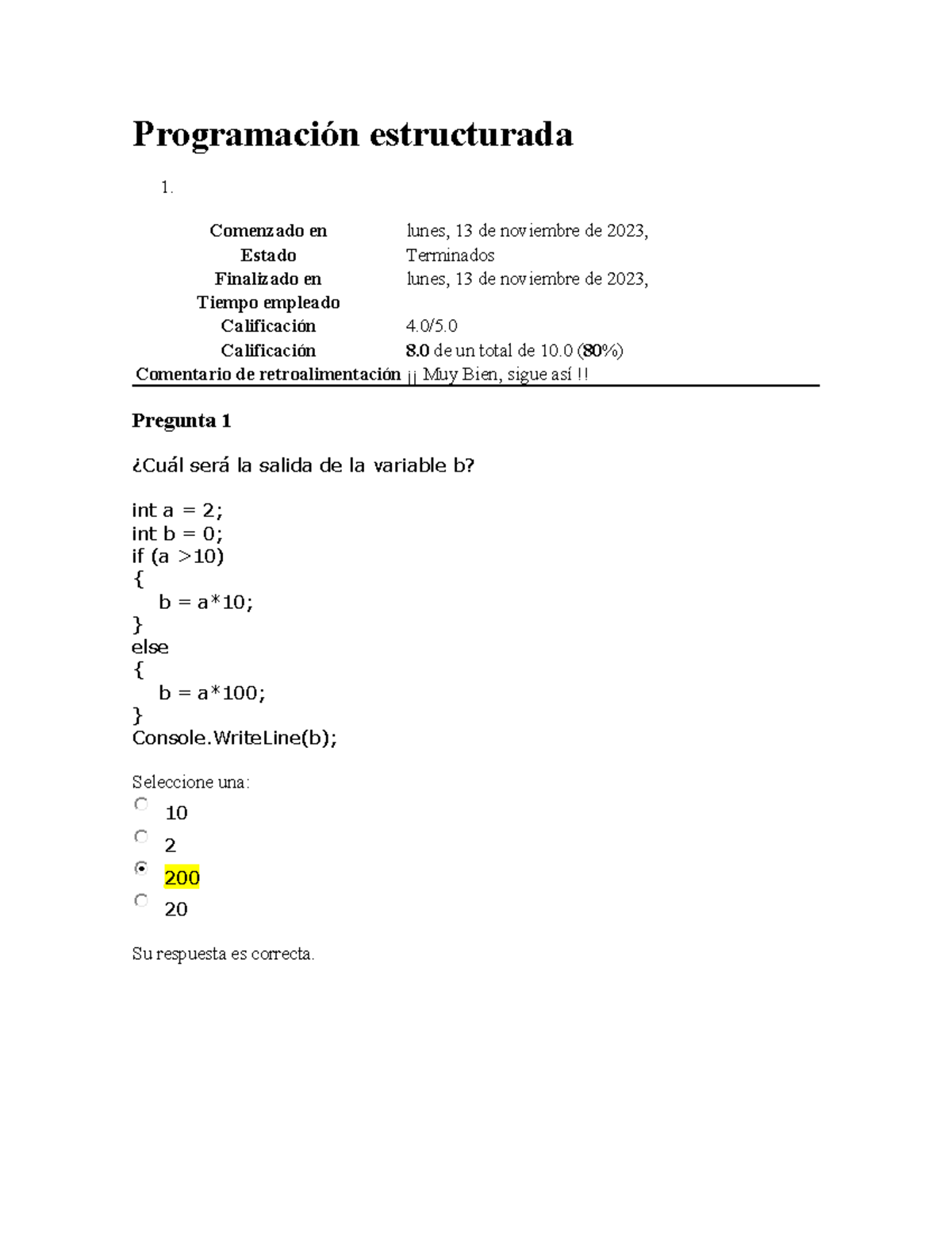 Programación estructurada examen semana 3 - Programación estructurada 1. Comenzado en lunes, 13 ...