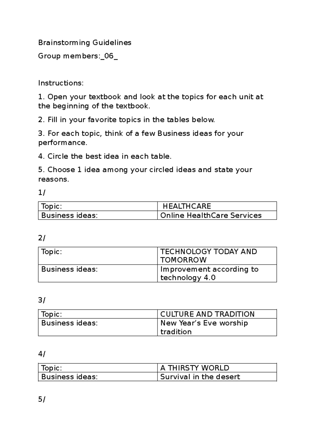 Brainstorming Guidelines Brainstorming Guidelines Group Members 06 Instructions 1 Open Your